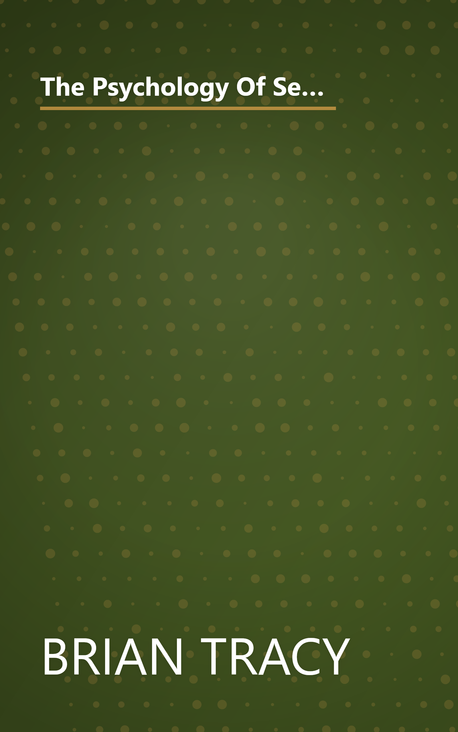 The Psychology Of Selling  Increase Your Sales Faster And Easier Than You Ever Thought Possible (6 Minute   Expanded Summary) book cover