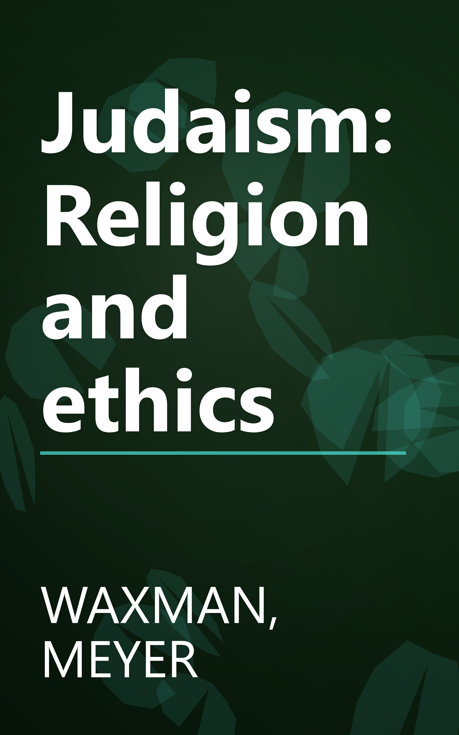Judaism: Religion and ethics book cover