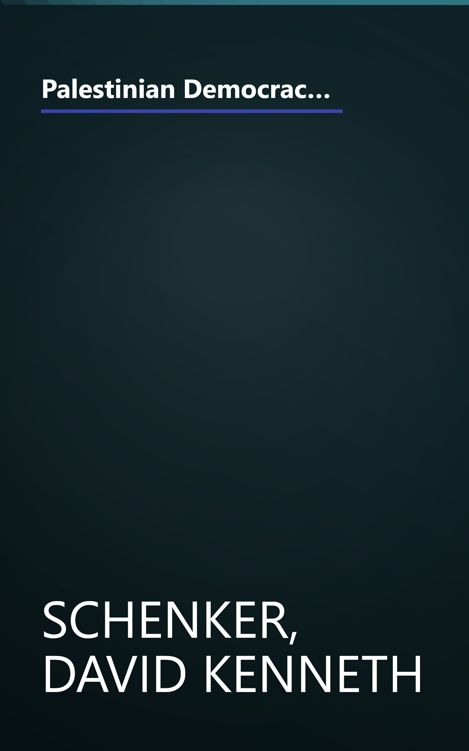 Palestinian Democracy and Governance: An Appraisal of the Legislative Council (Washington Institute for Near East Policy Papers, No. 51) (Policy ... (Washington Institute for Near East Policy)) book cover