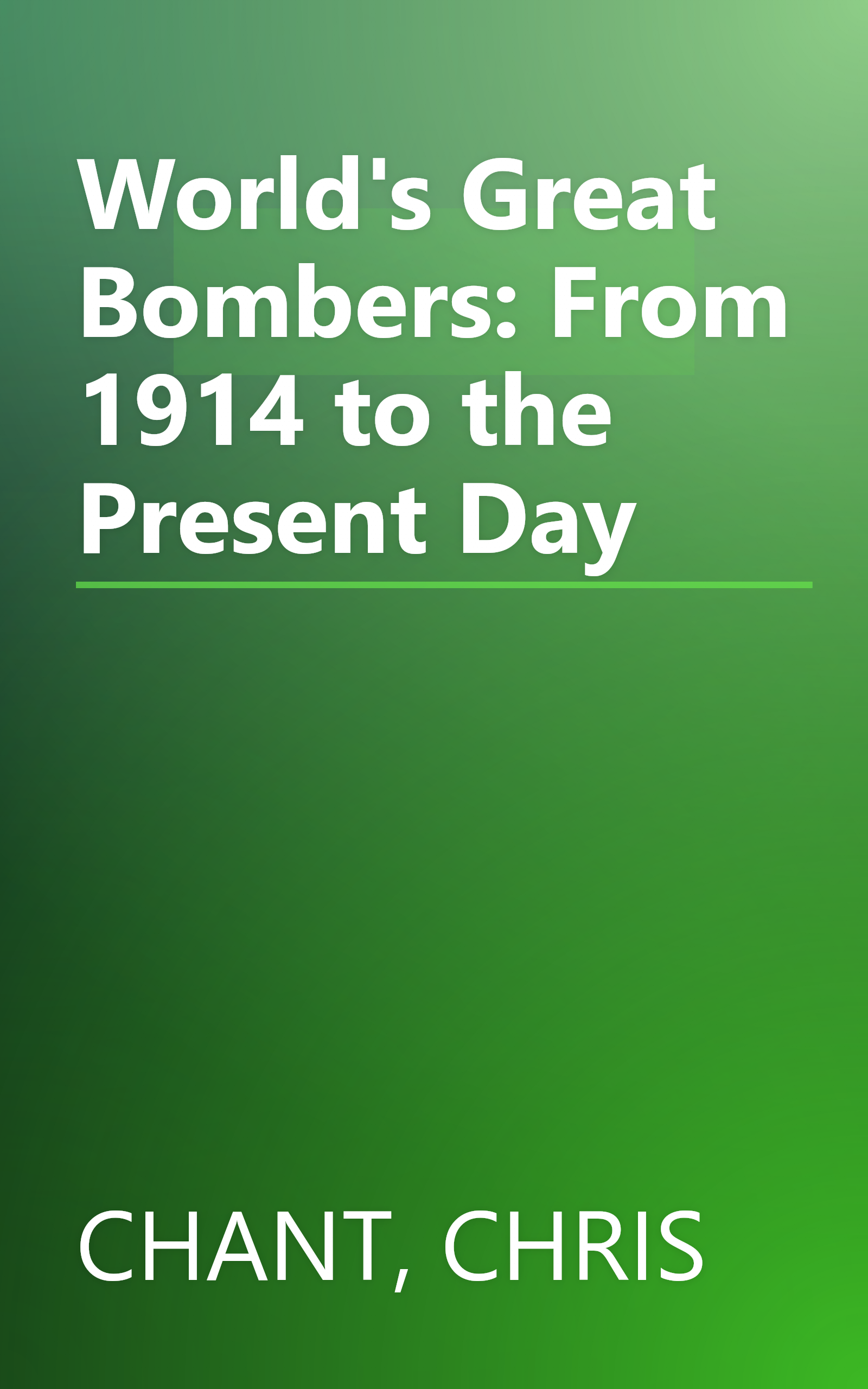 World's Great Bombers: From 1914 to the Present Day book cover