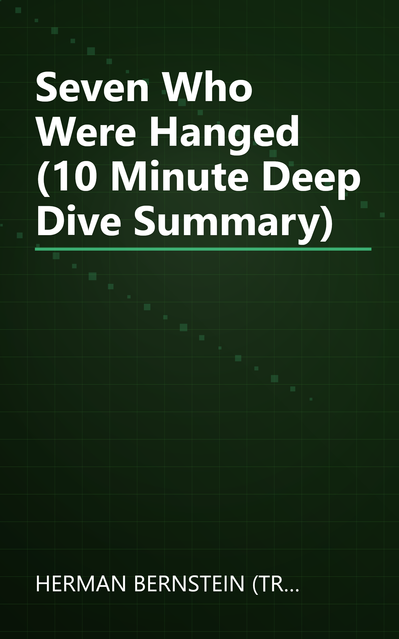 Seven Who Were Hanged (10 Minute   Deep Dive Summary) book cover