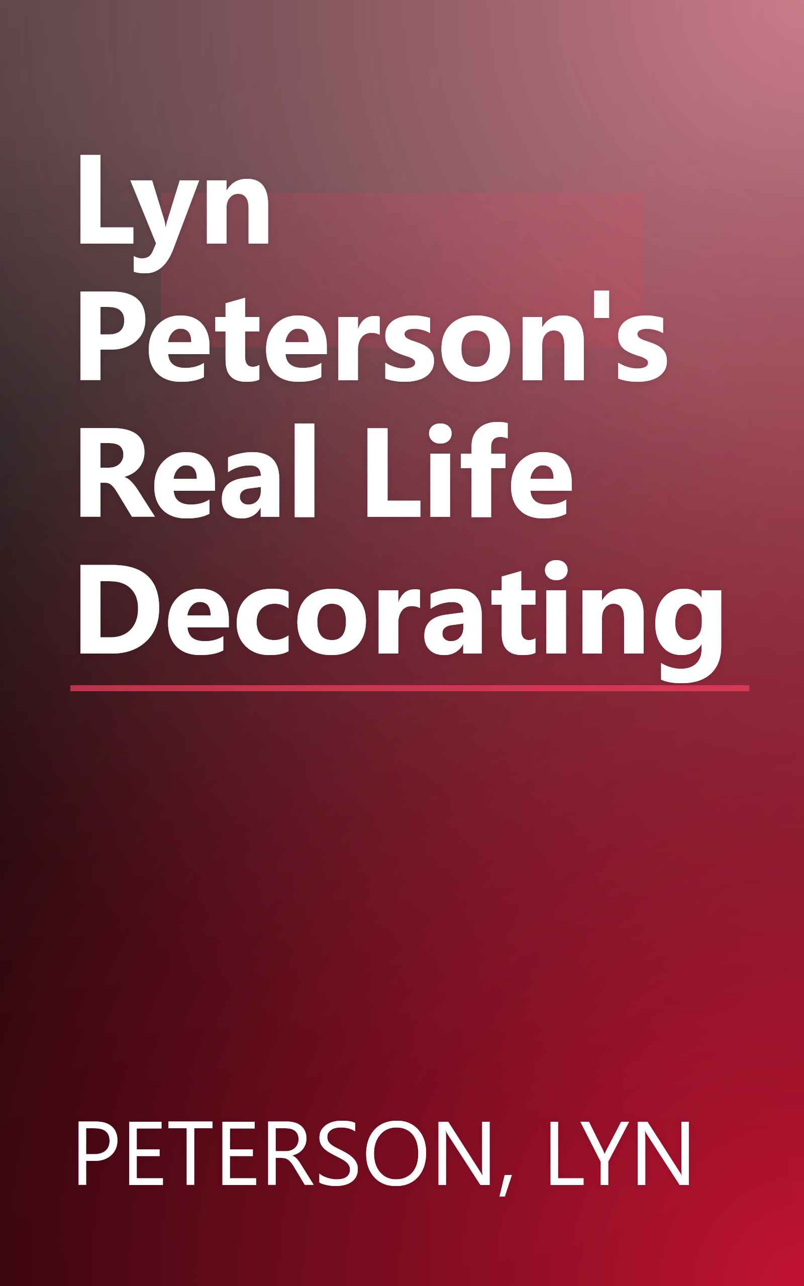Lyn Peterson's Real Life Decorating book cover