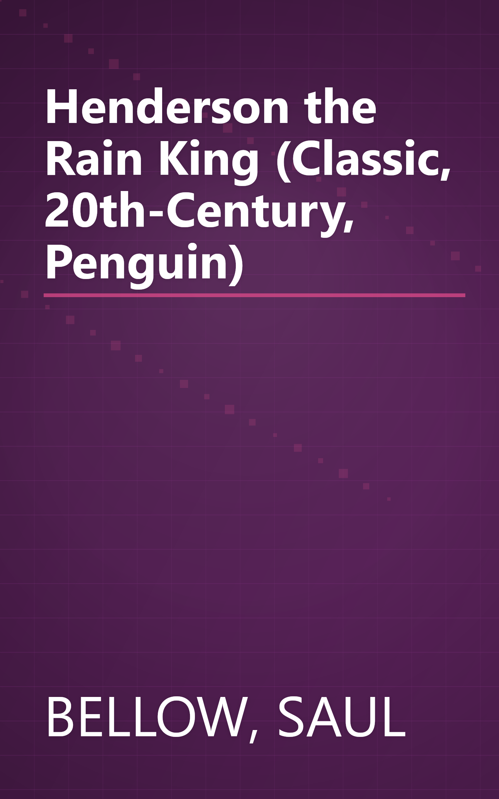 Henderson the Rain King (Classic, 20th-Century, Penguin) book cover