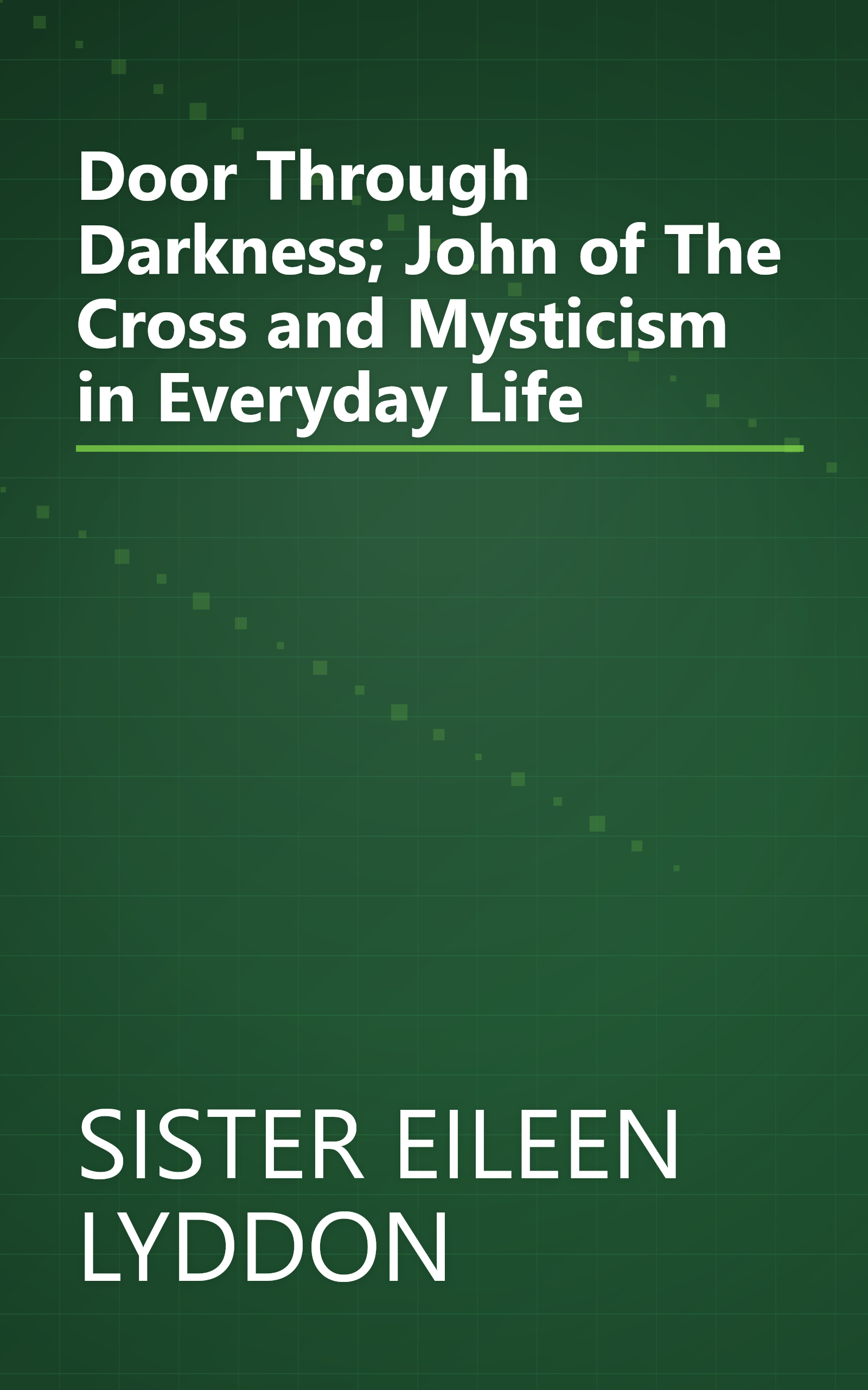 Door Through Darkness; John of The Cross and Mysticism in Everyday Life book cover