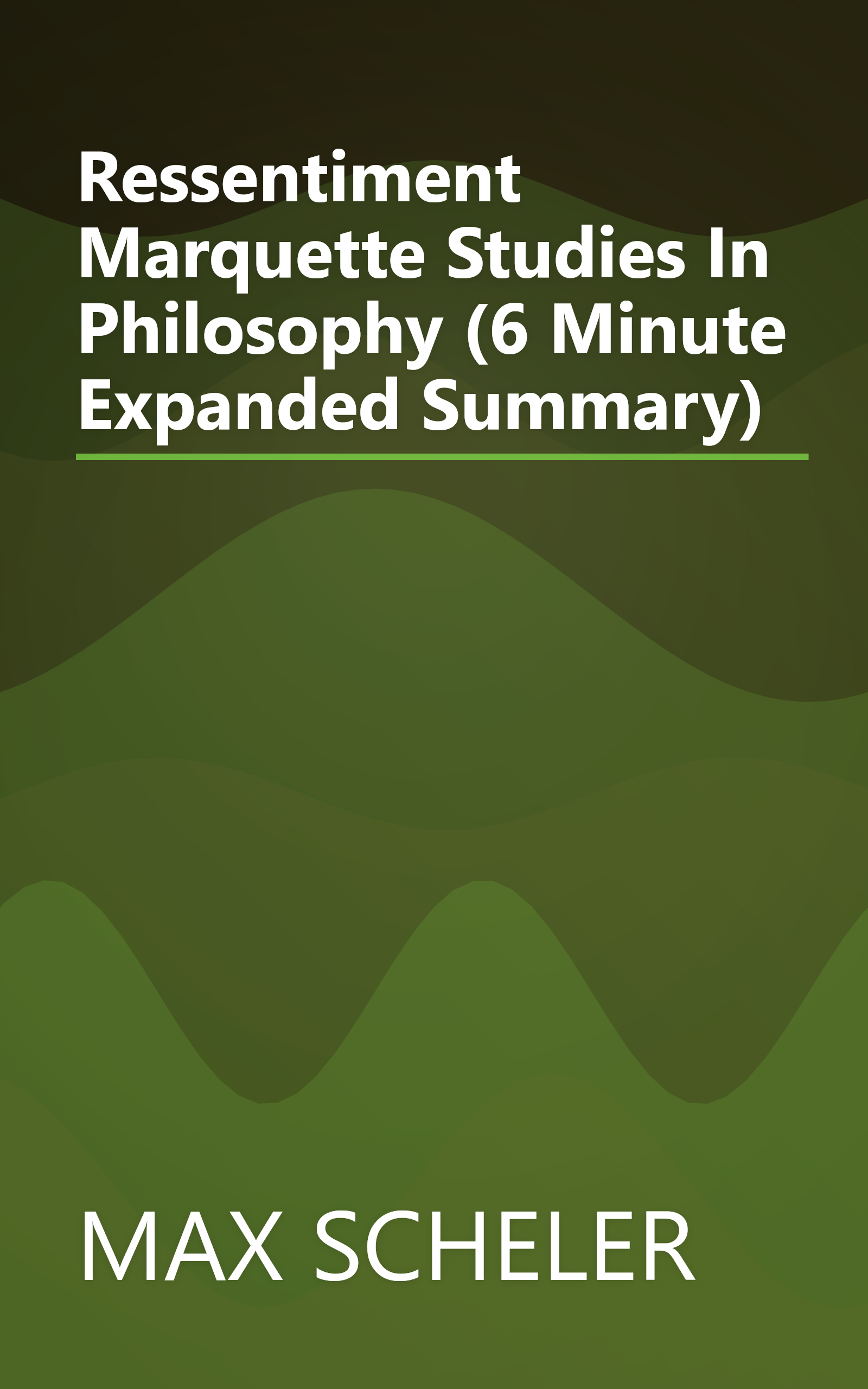 Ressentiment  Marquette Studies In Philosophy  (6 Minute   Expanded Summary) book cover