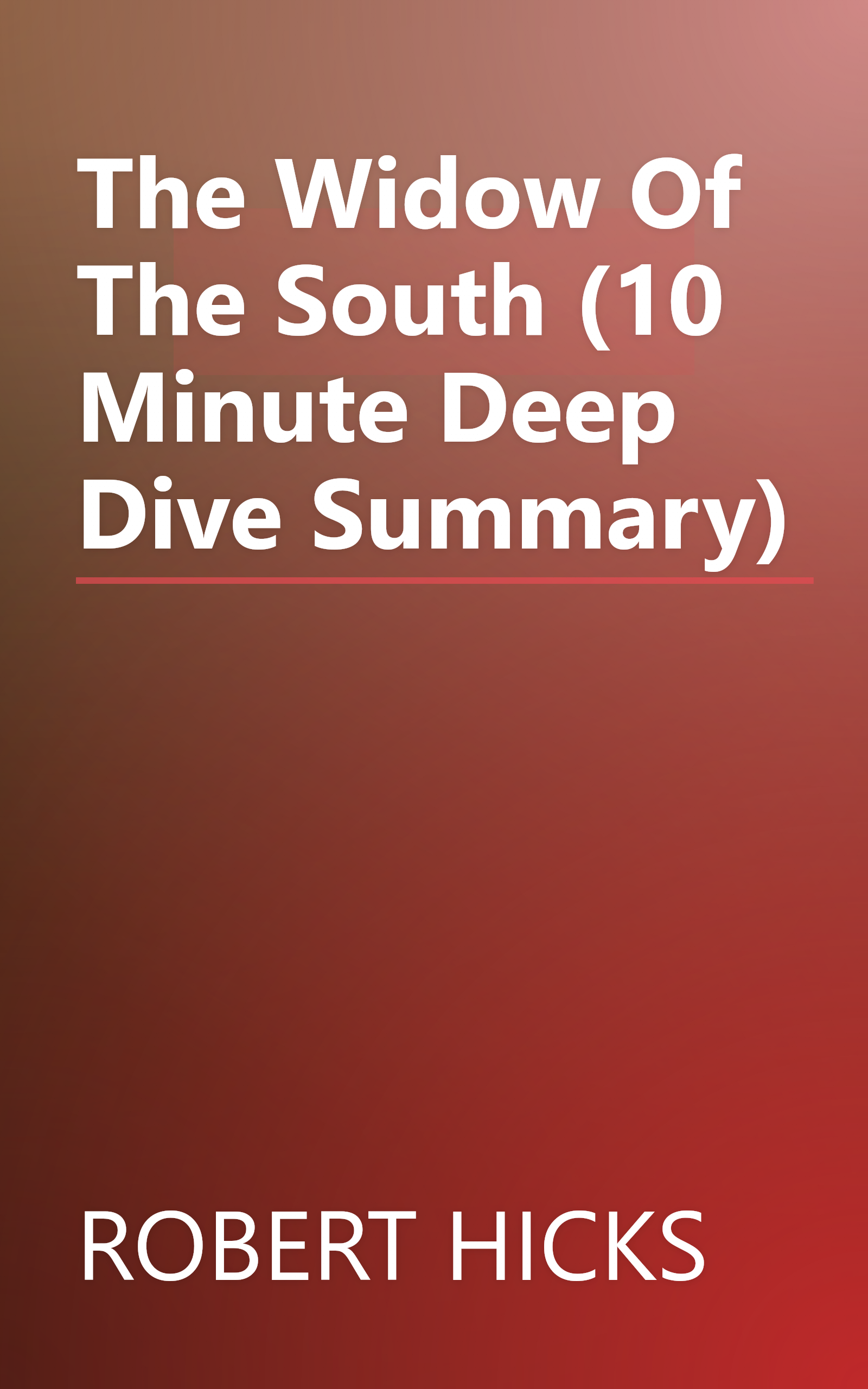 The Widow Of The South (10 Minute   Deep Dive Summary) book cover