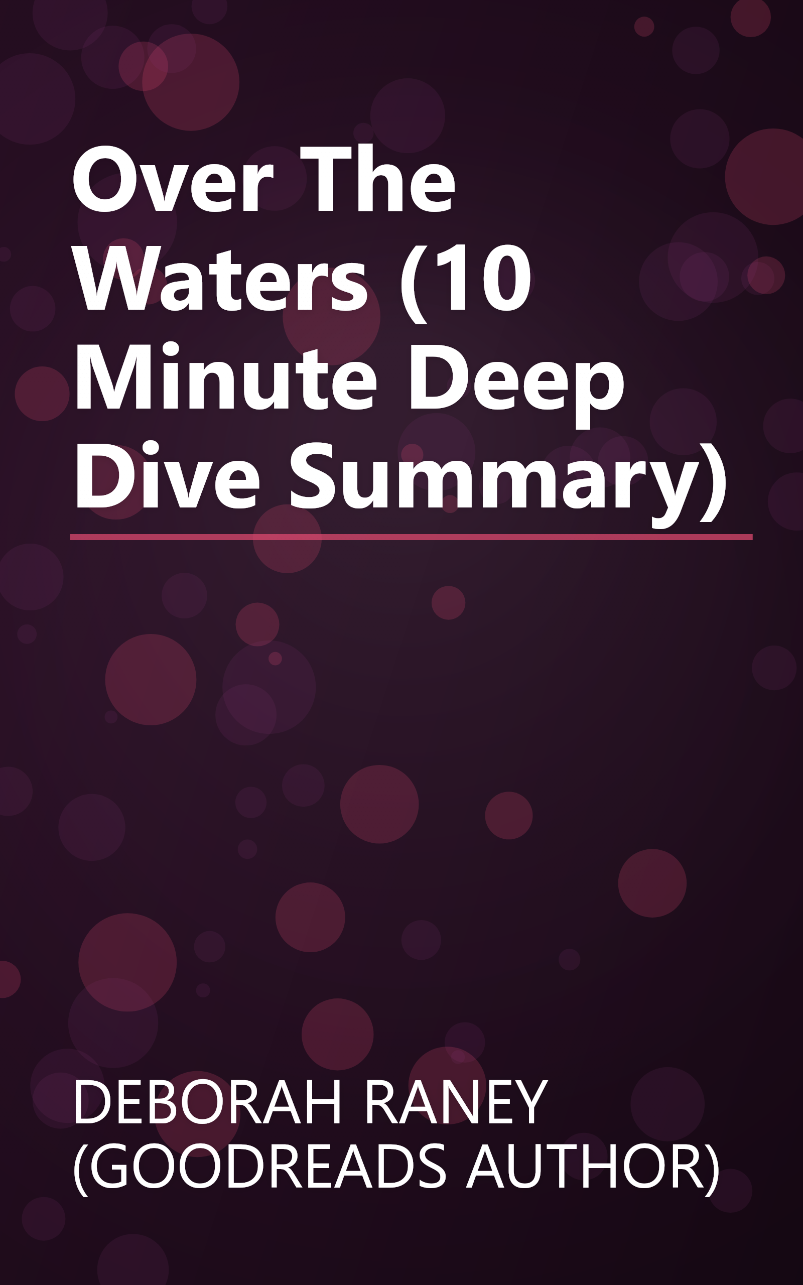Over The Waters (10 Minute   Deep Dive Summary) book cover
