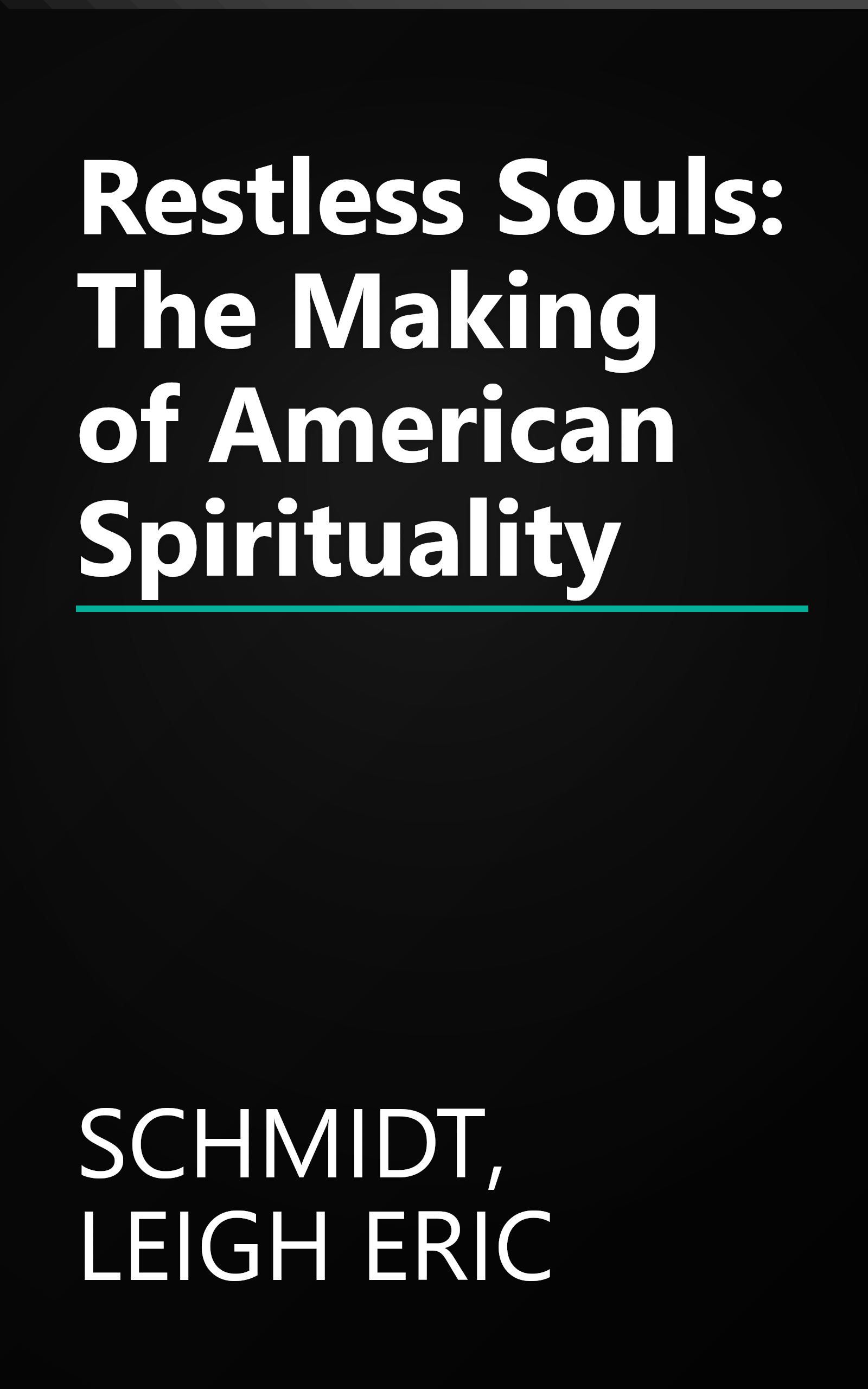 Restless Souls: The Making of American Spirituality book cover