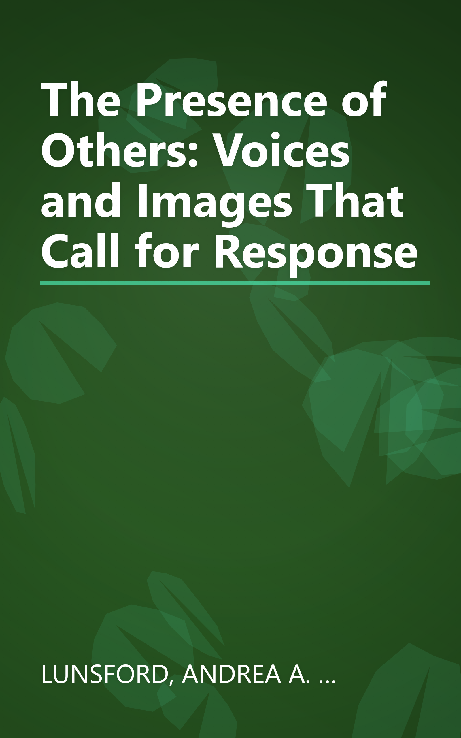The Presence of Others: Voices and Images That Call for Response book cover