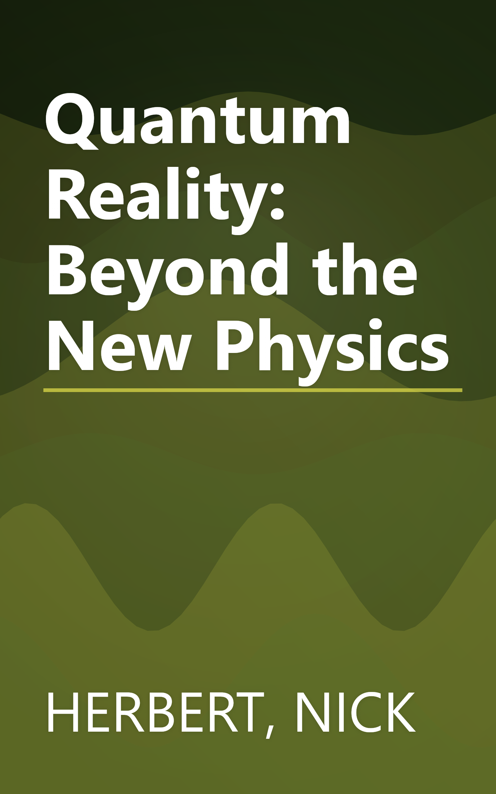 Quantum Reality: Beyond the New Physics book cover
