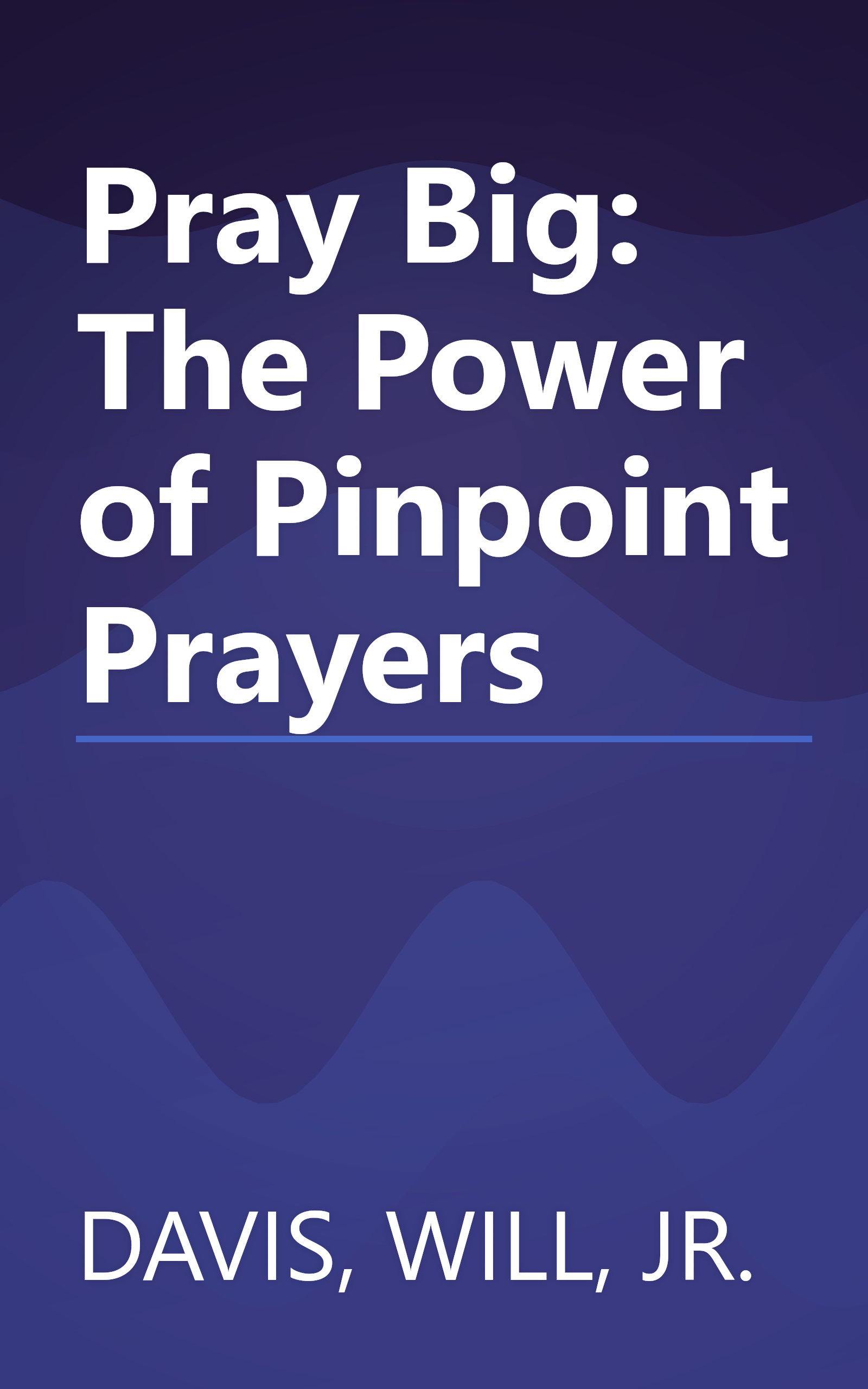 Pray Big: The Power of Pinpoint Prayers book cover