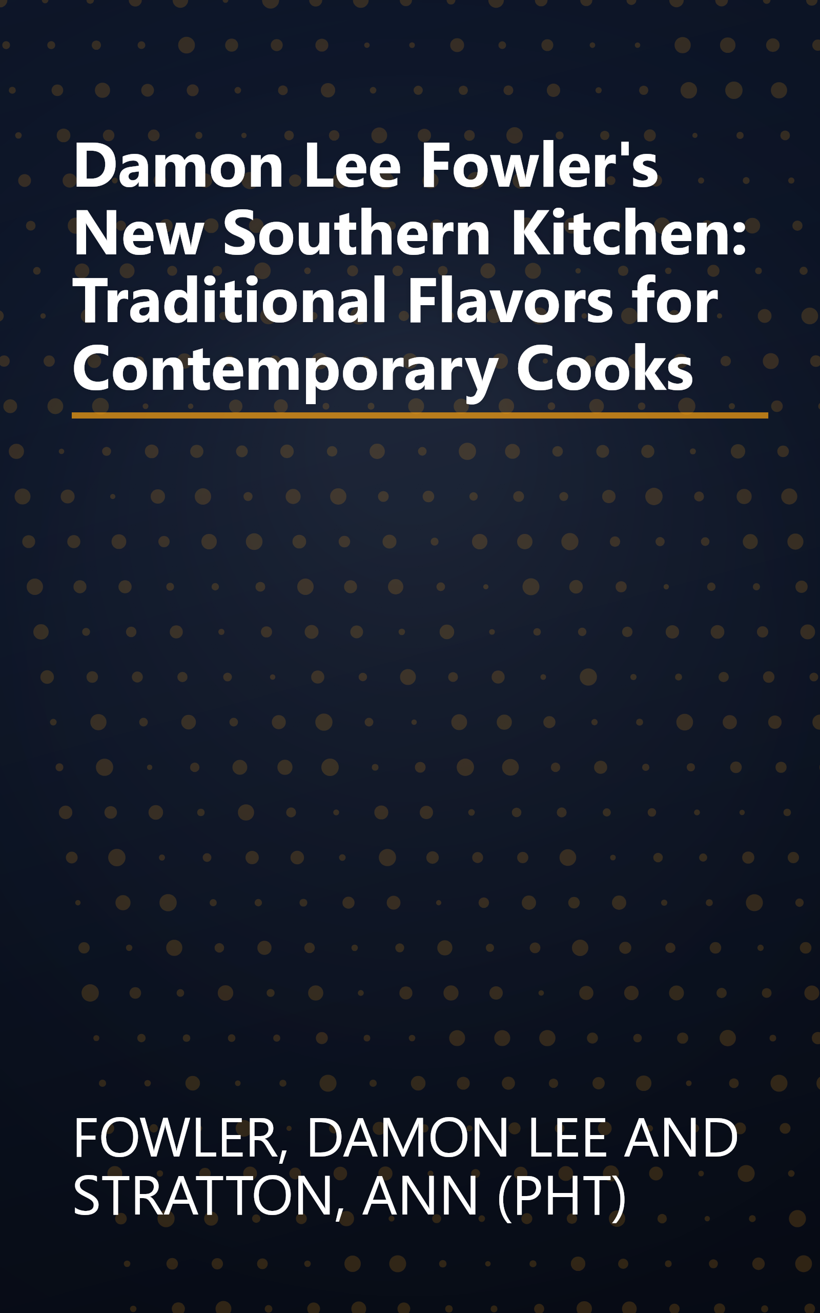 Damon Lee Fowler's New Southern Kitchen: Traditional Flavors for Contemporary Cooks book cover