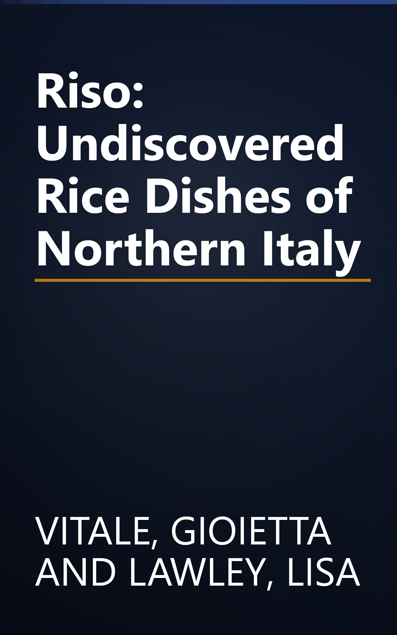 Riso: Undiscovered Rice Dishes of Northern Italy book cover