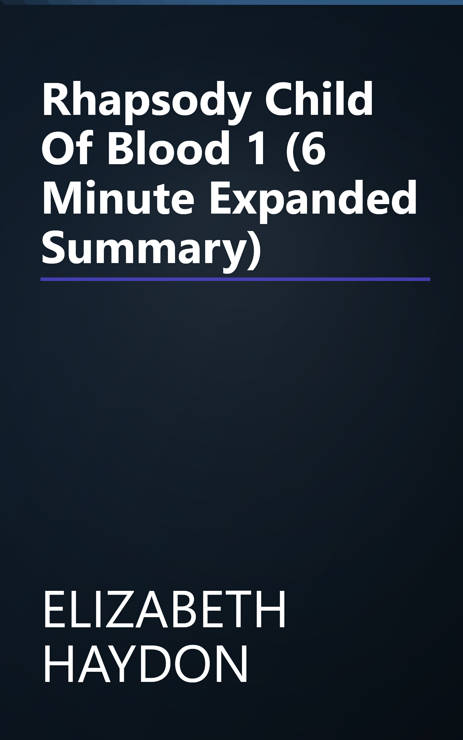 Rhapsody  Child Of Blood 1 (6 Minute   Expanded Summary) book cover