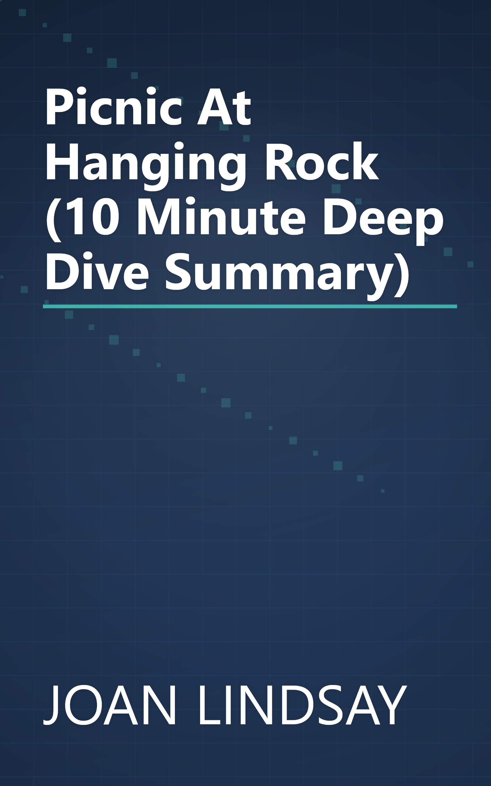 Picnic At Hanging Rock (10 Minute   Deep Dive Summary) book cover