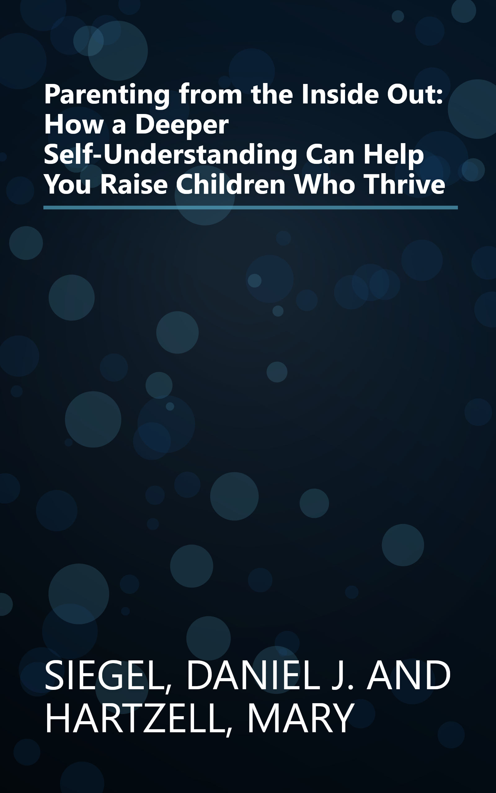 Parenting from the Inside Out: How a Deeper Self-Understanding Can Help You Raise Children Who Thrive book cover