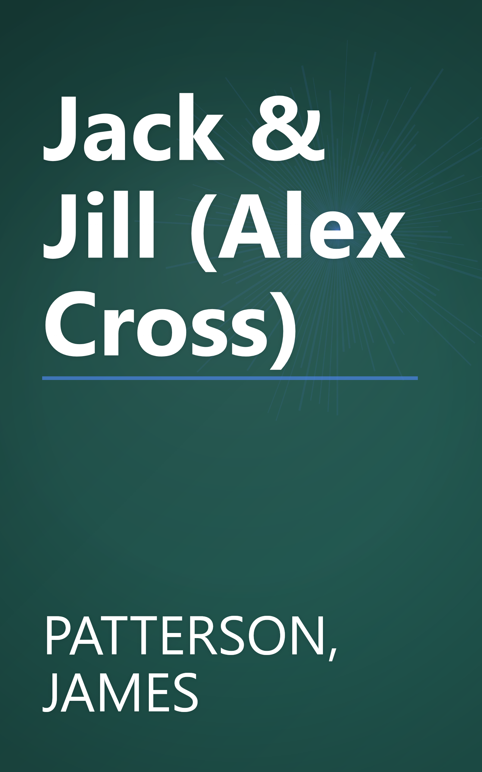 Jack & Jill (Alex Cross) book cover