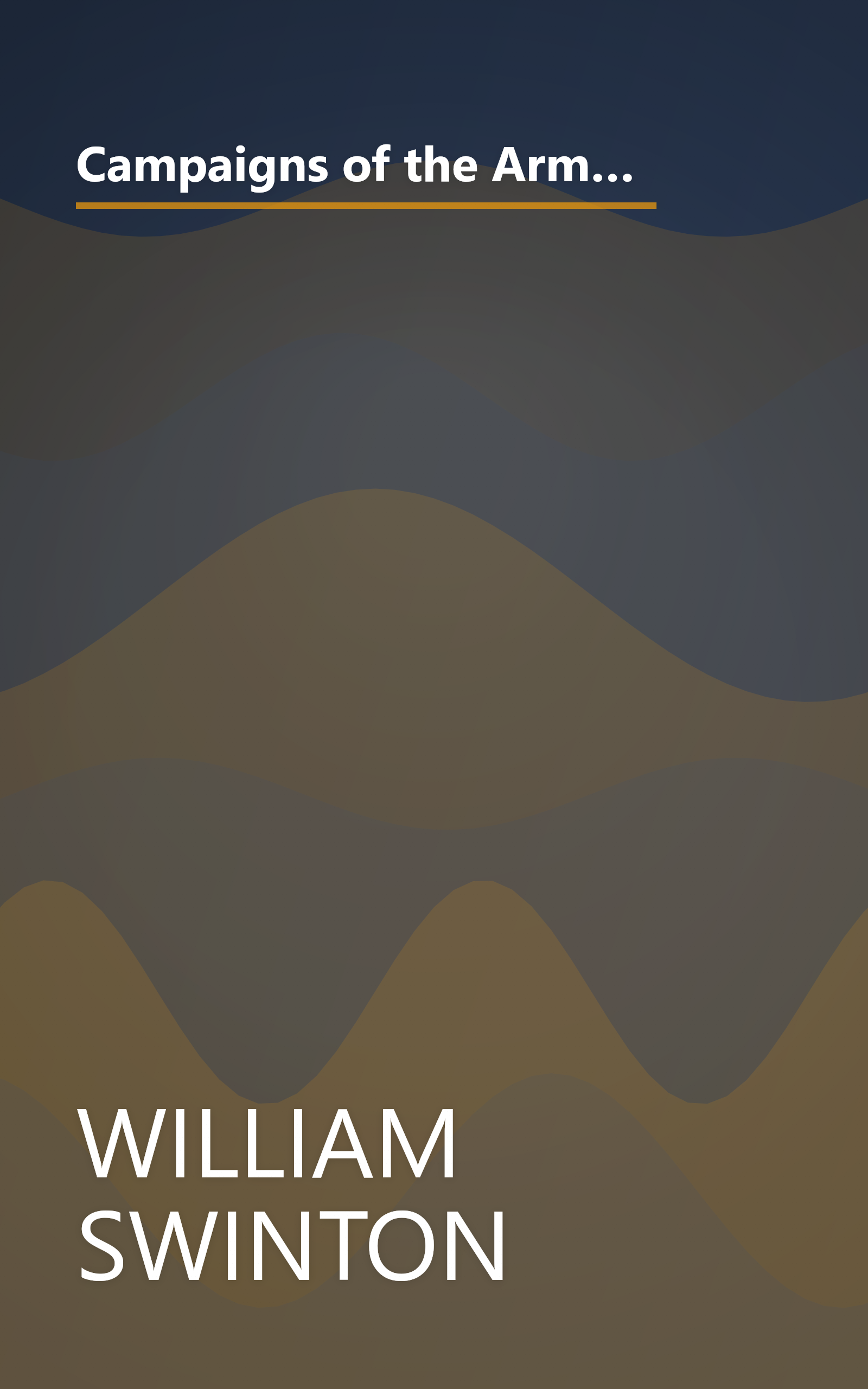 Campaigns of the Army of the Potomac;: A critical history of operations in Virginia, Maryland and Pennsylvania, from the commencement to the close of the war, 1861-1865, book cover