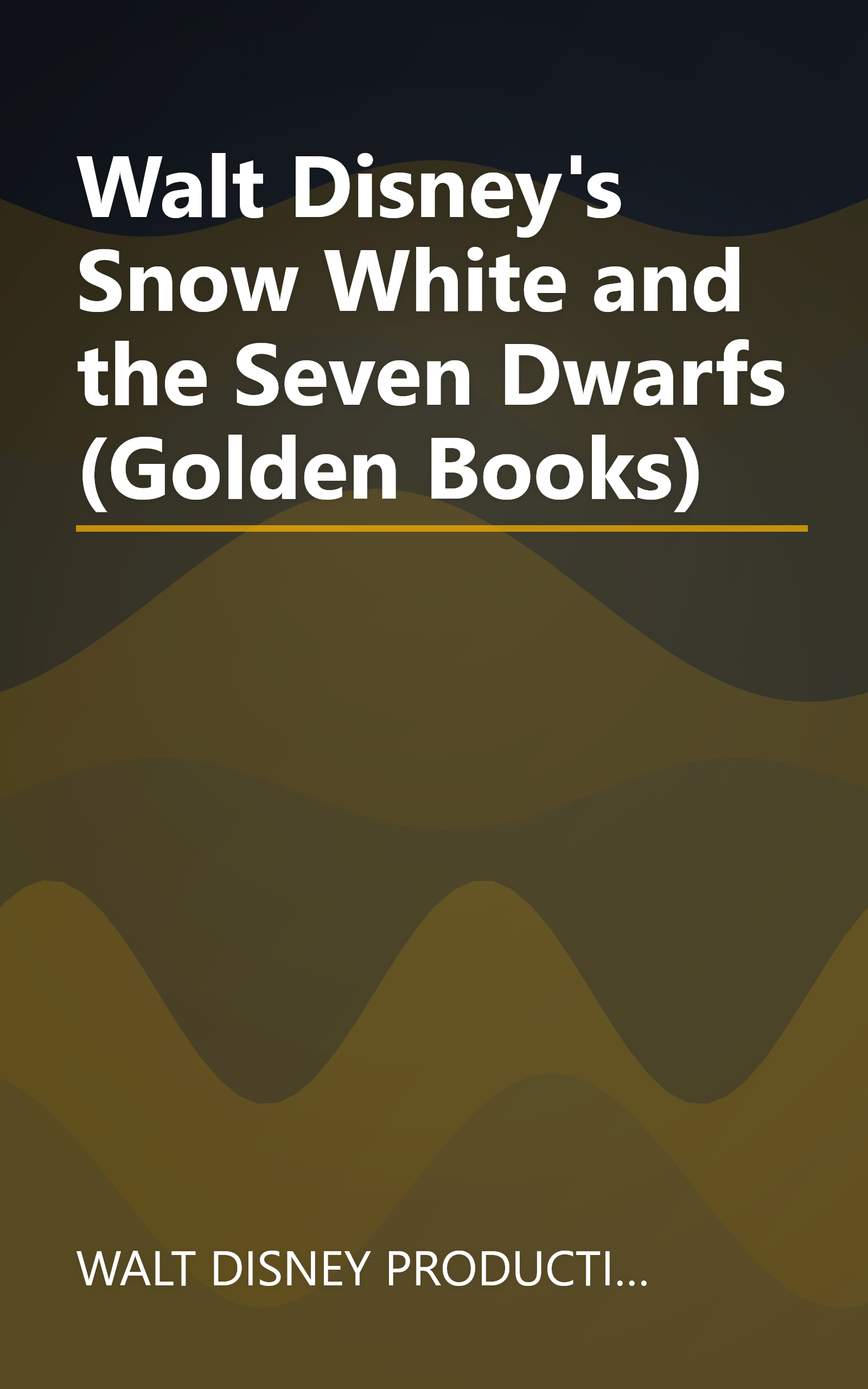 Walt Disney's Snow White and the Seven Dwarfs (Golden Books) book cover