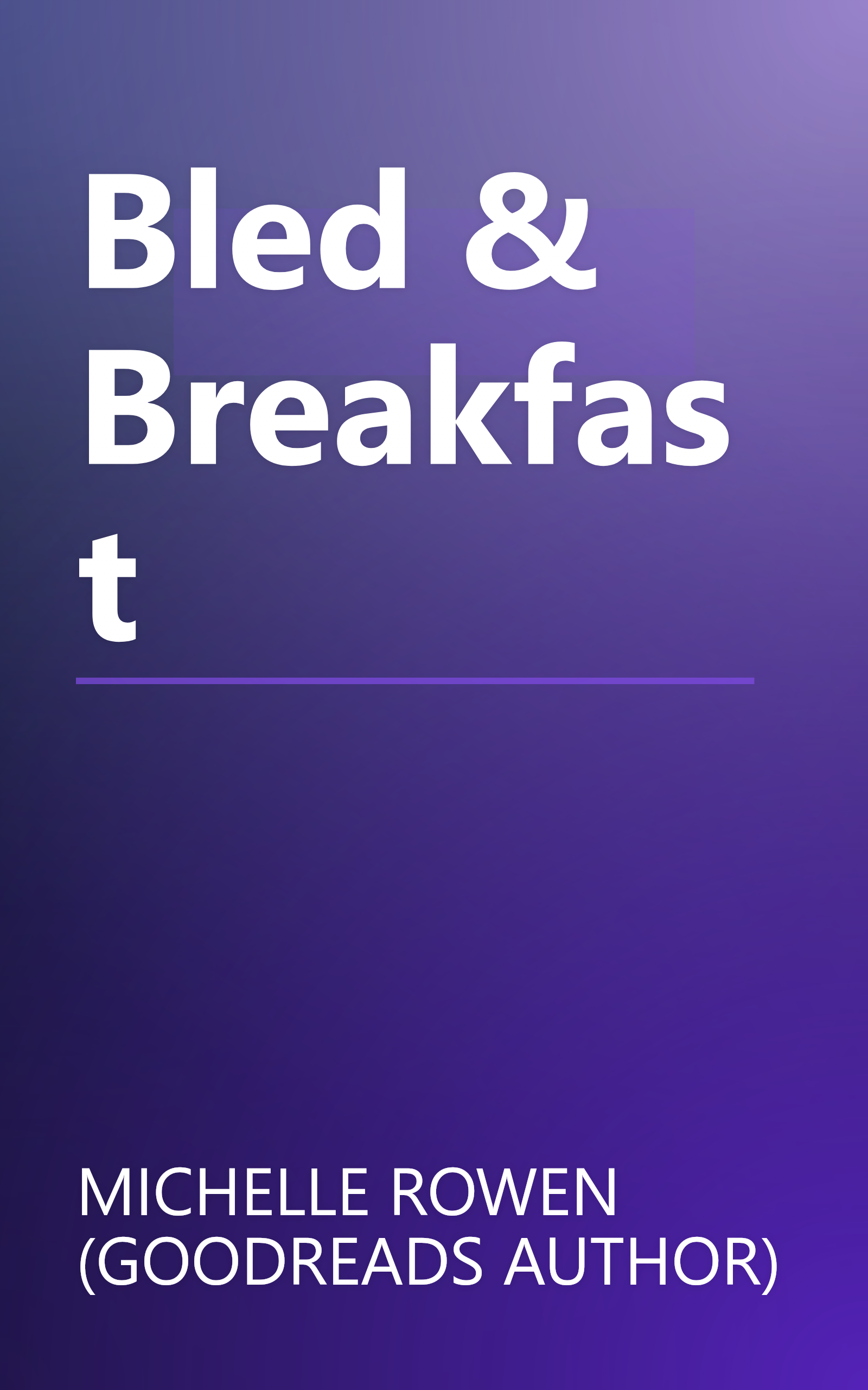 Bled & Breakfast book cover