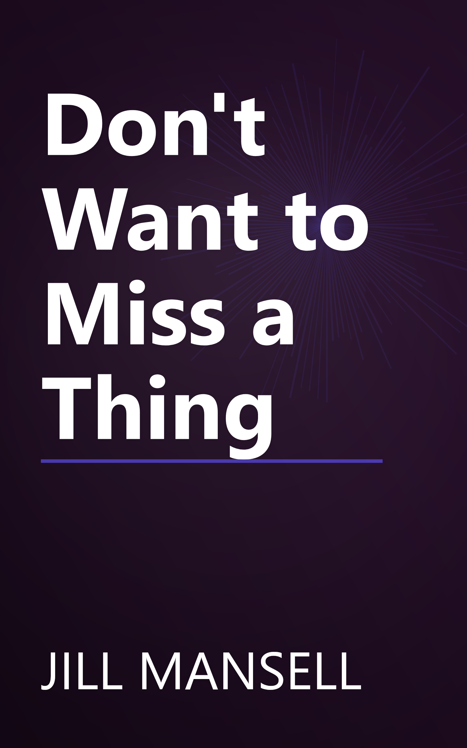 Don't Want to Miss a Thing book cover