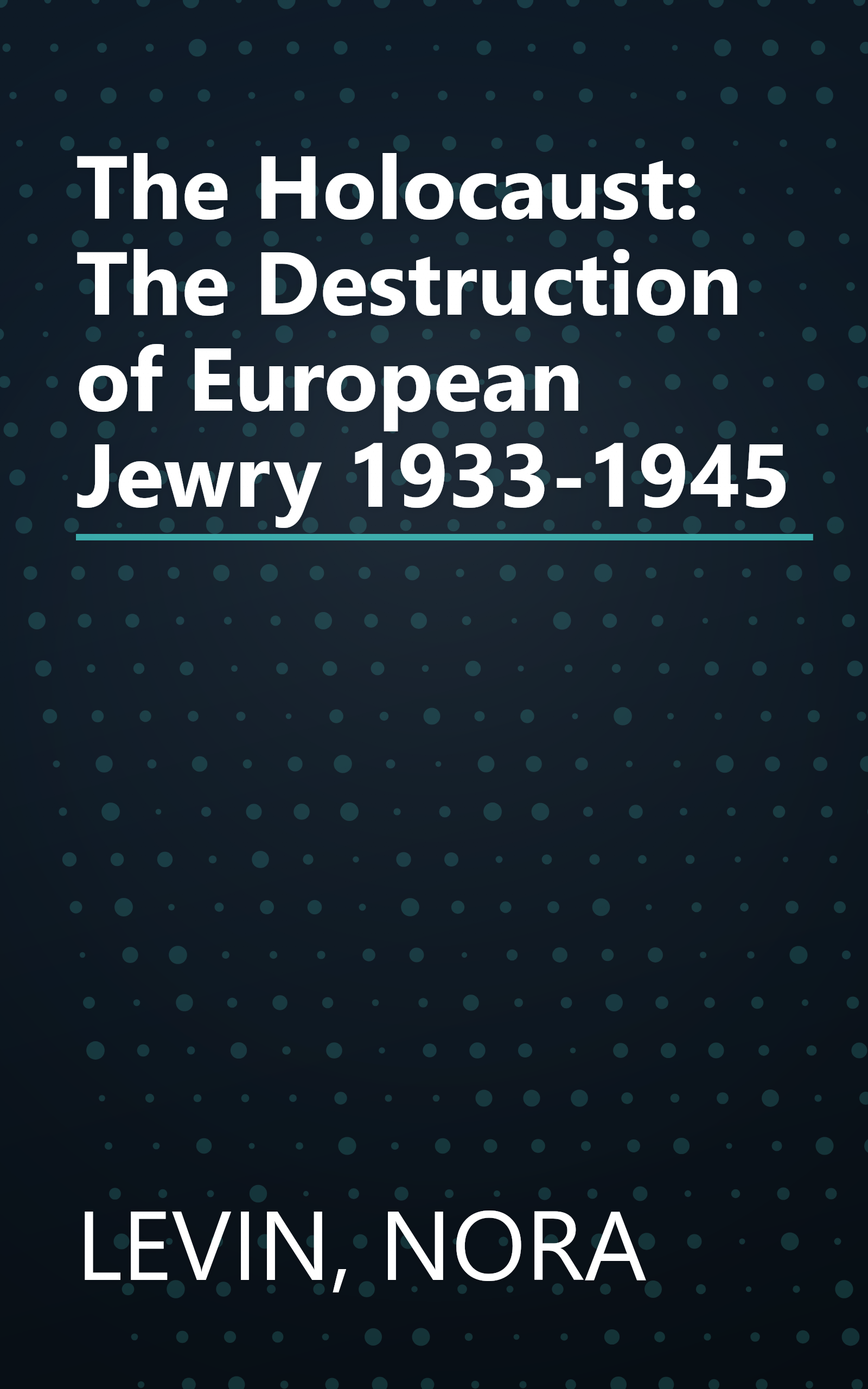 The Holocaust: The Destruction of European Jewry 1933-1945 book cover