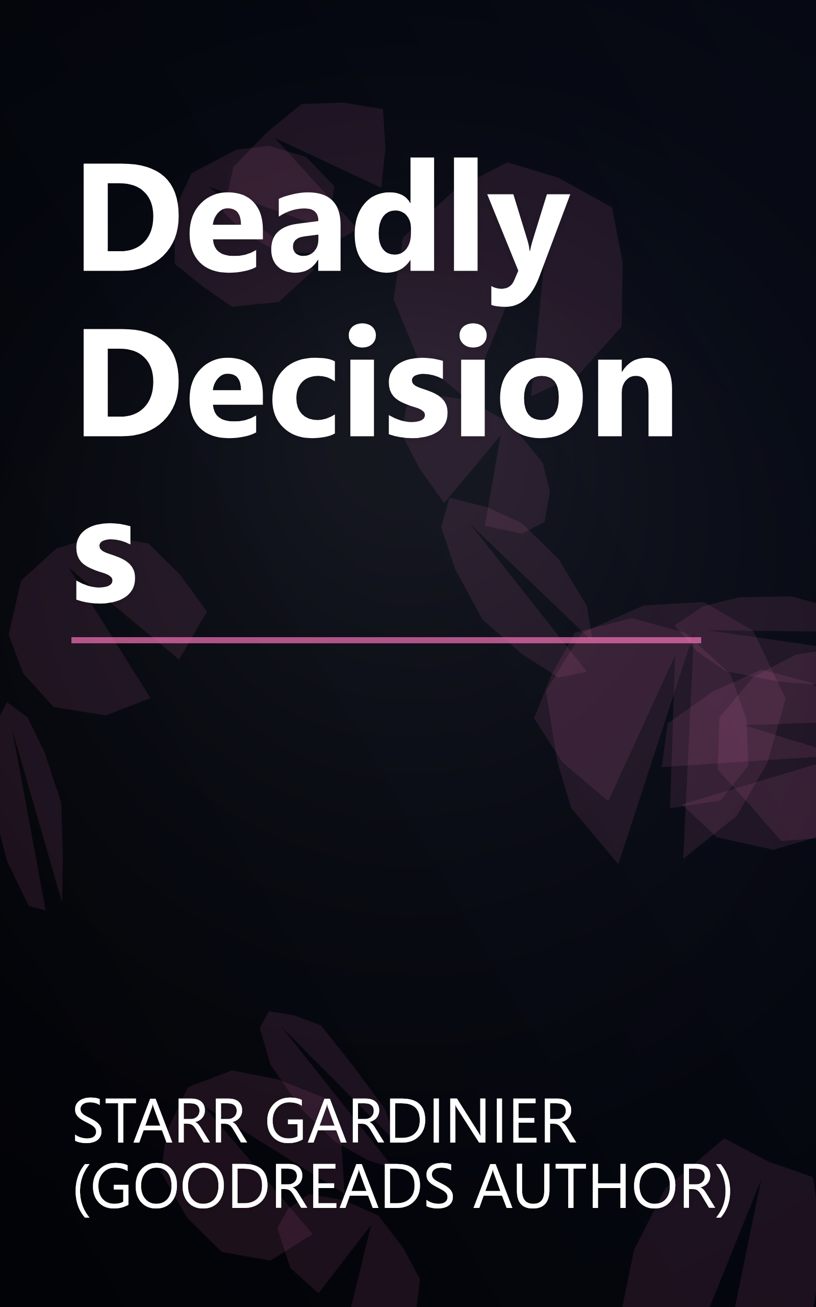 Deadly Decisions book cover