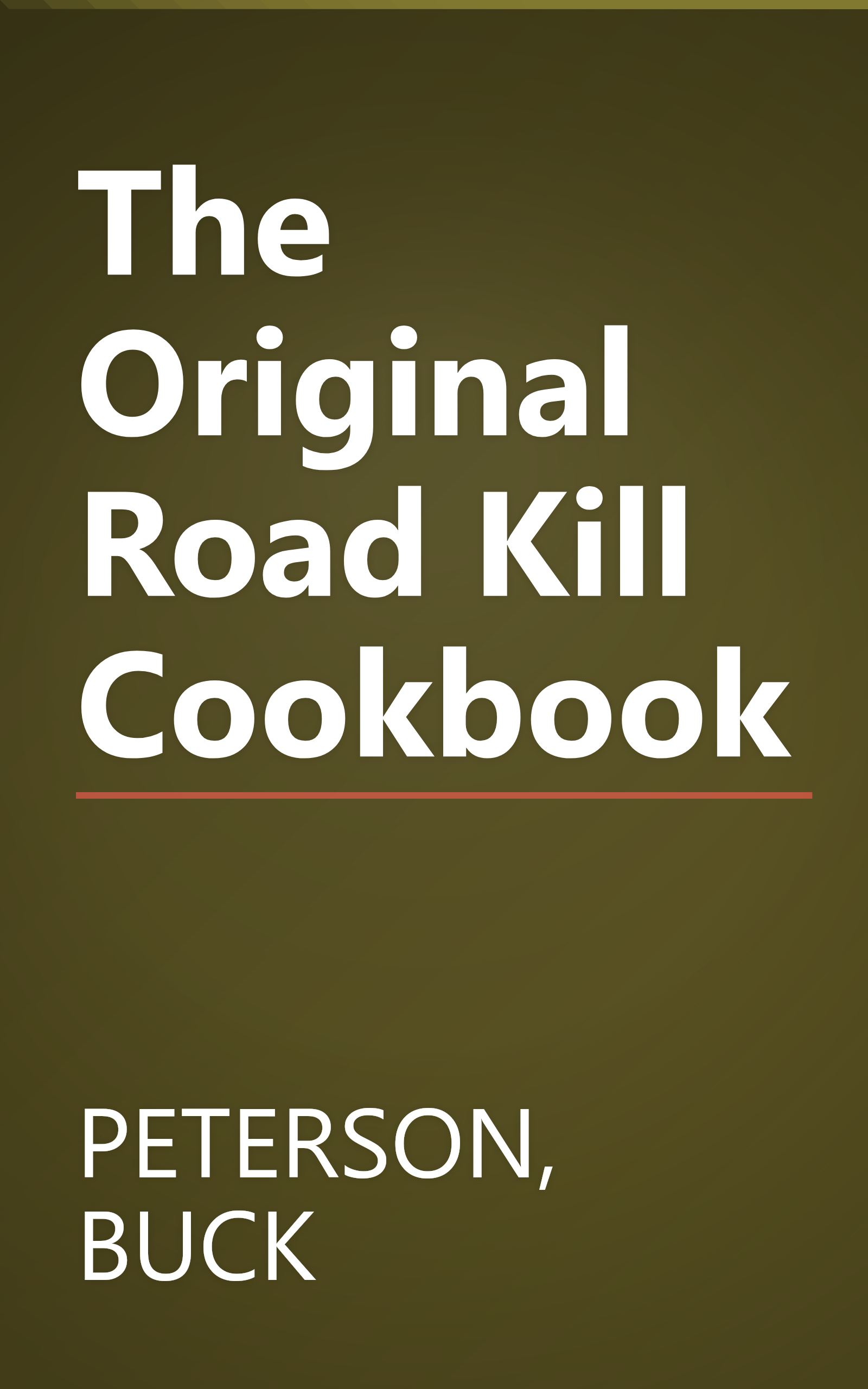 The Original Road Kill Cookbook book cover