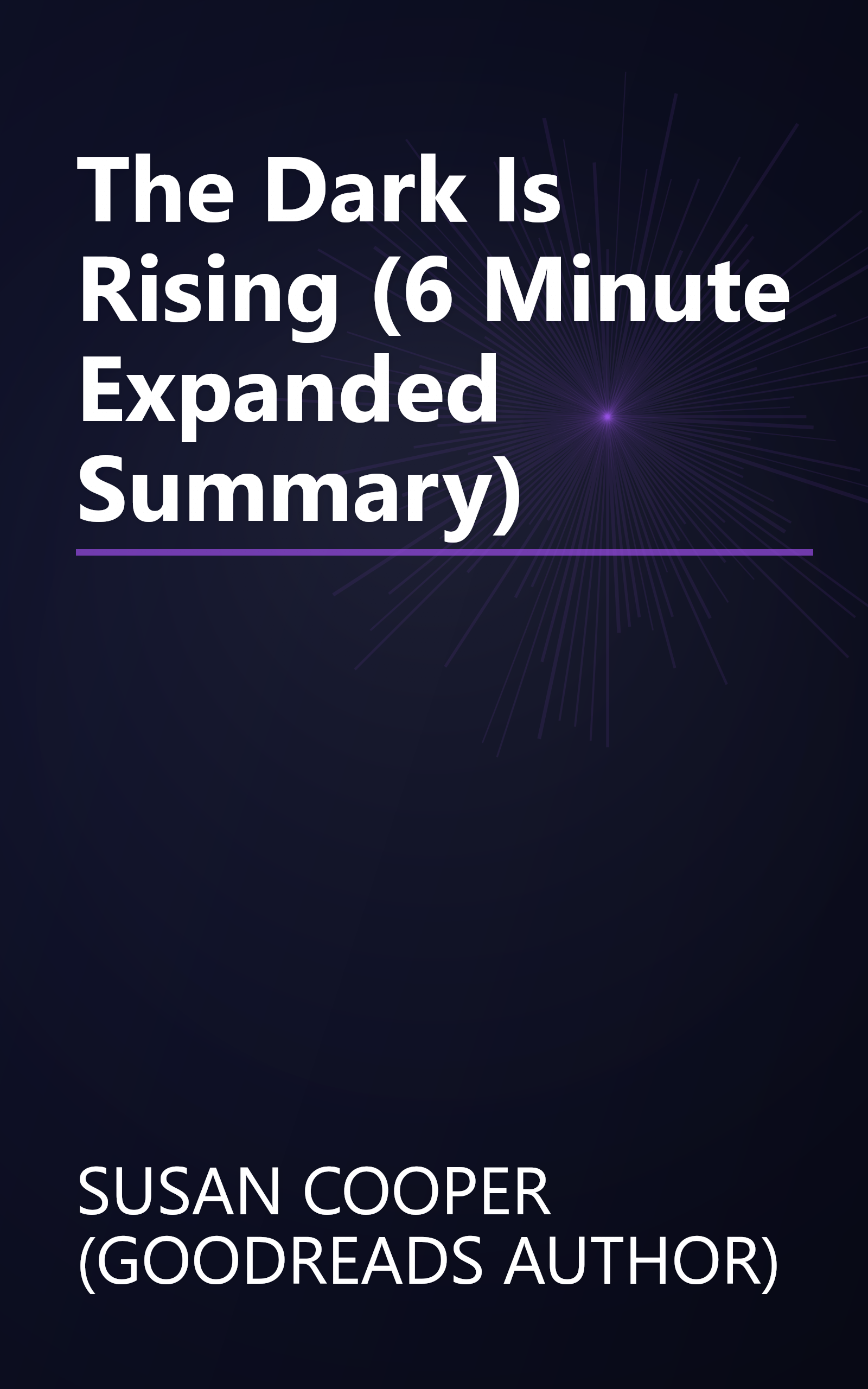 The Dark Is Rising (6 Minute   Expanded Summary) book cover