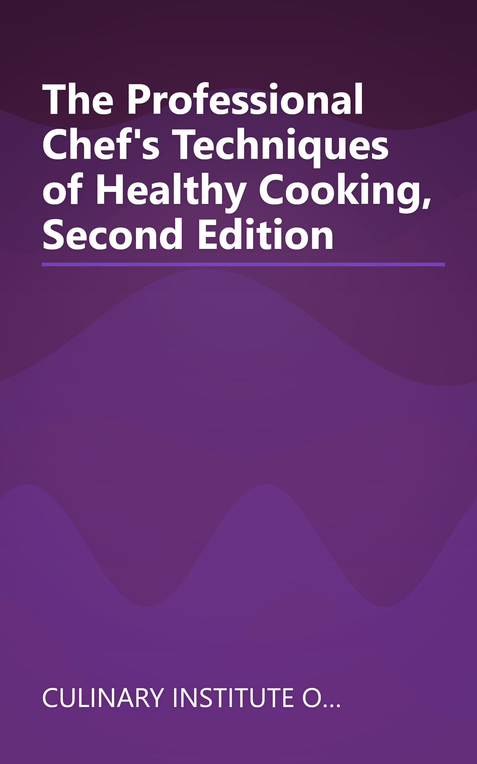 The Professional Chef's Techniques of Healthy Cooking, Second Edition book cover