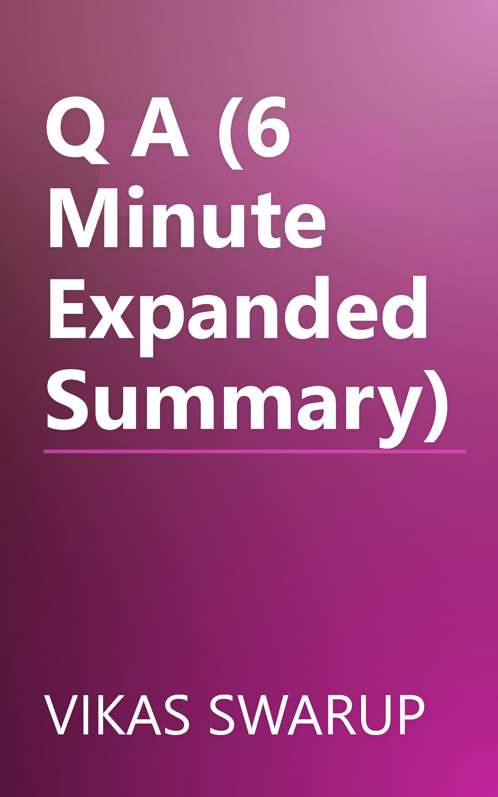 Q   A (6 Minute   Expanded Summary) book cover