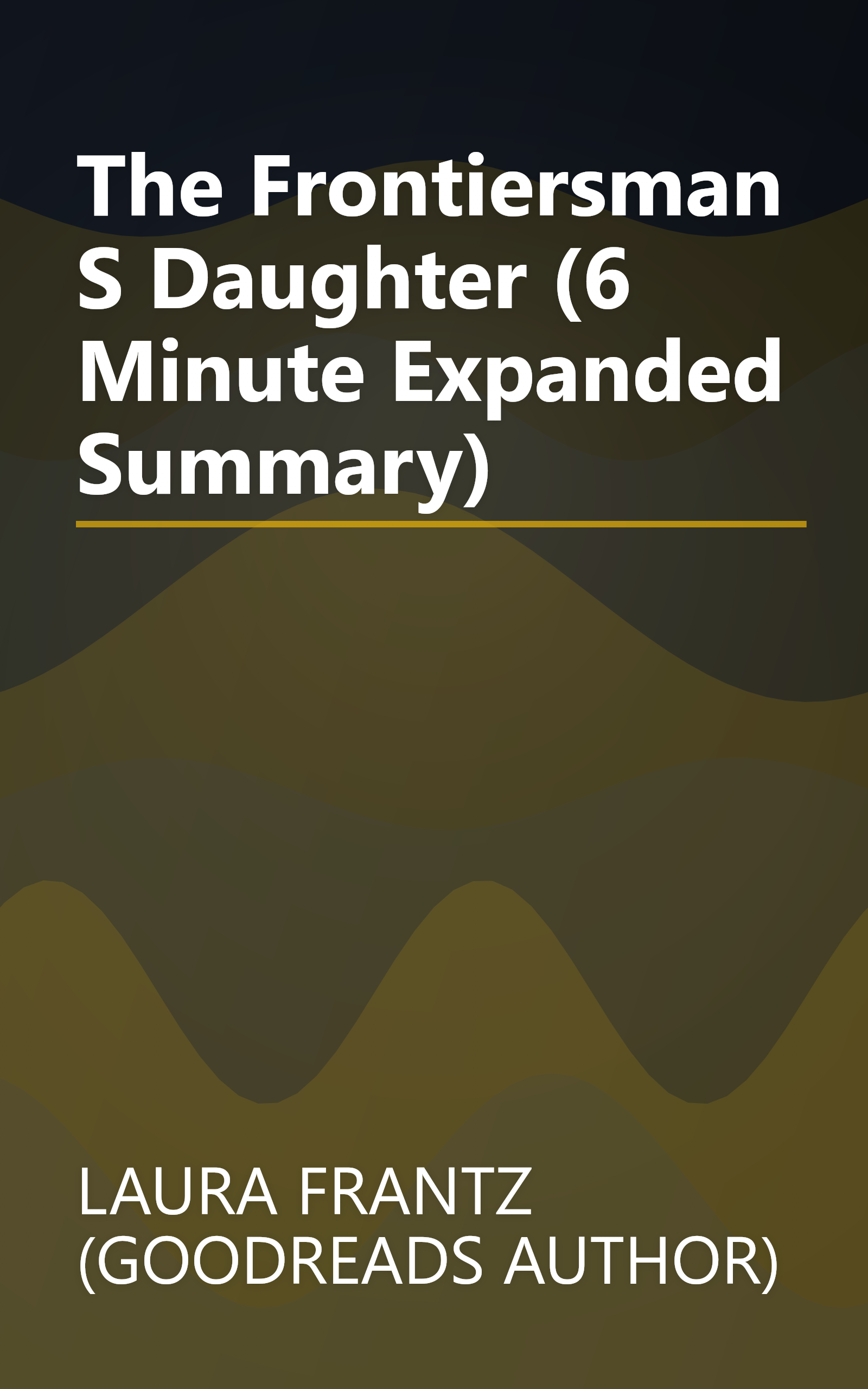 The Frontiersman S Daughter (6 Minute   Expanded Summary) book cover