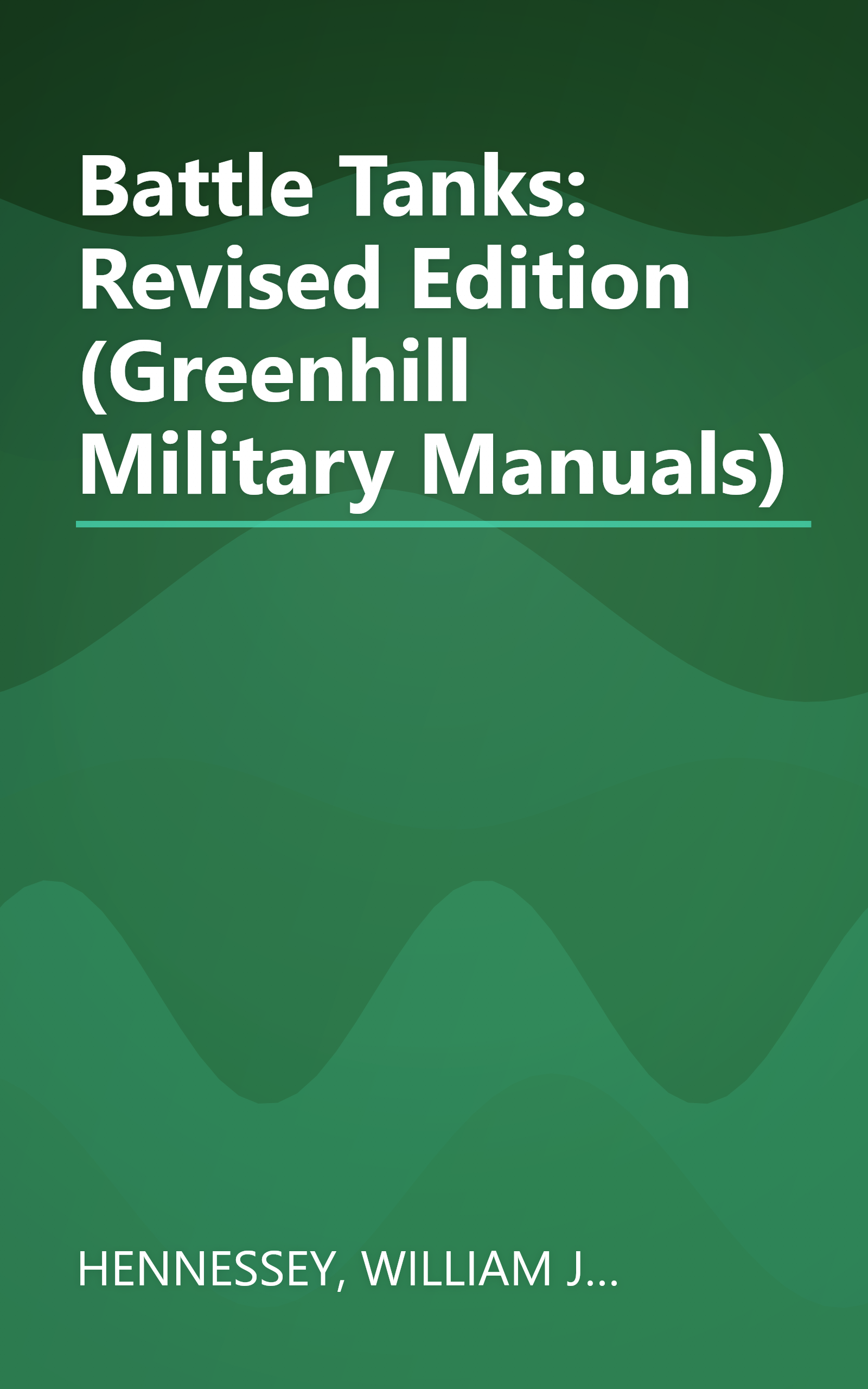 Battle Tanks: Revised Edition (Greenhill Military Manuals) book cover