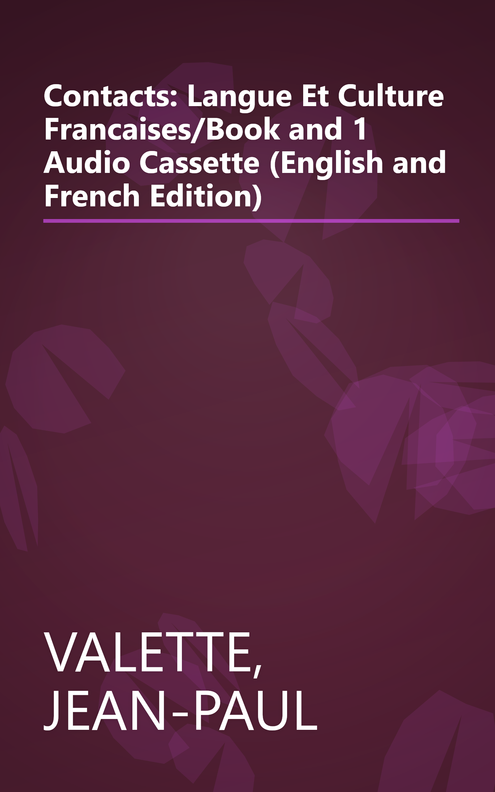 Contacts: Langue Et Culture Francaises/Book and 1 Audio Cassette (English and French Edition) book cover