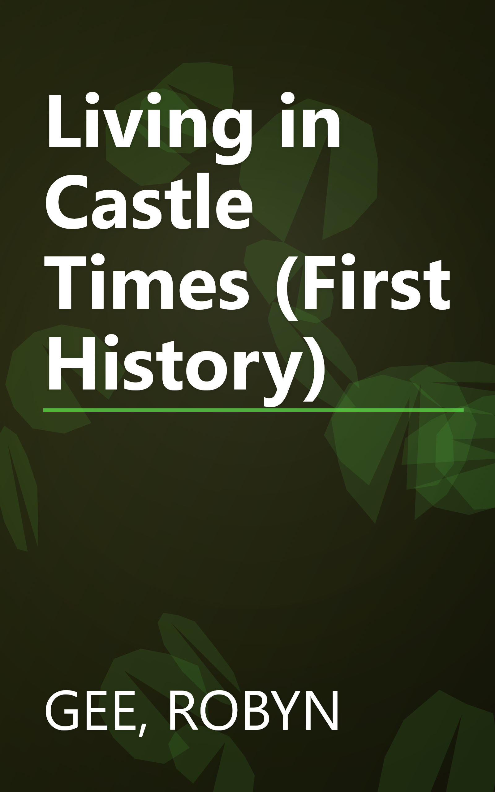 Living in Castle Times (First History) book cover