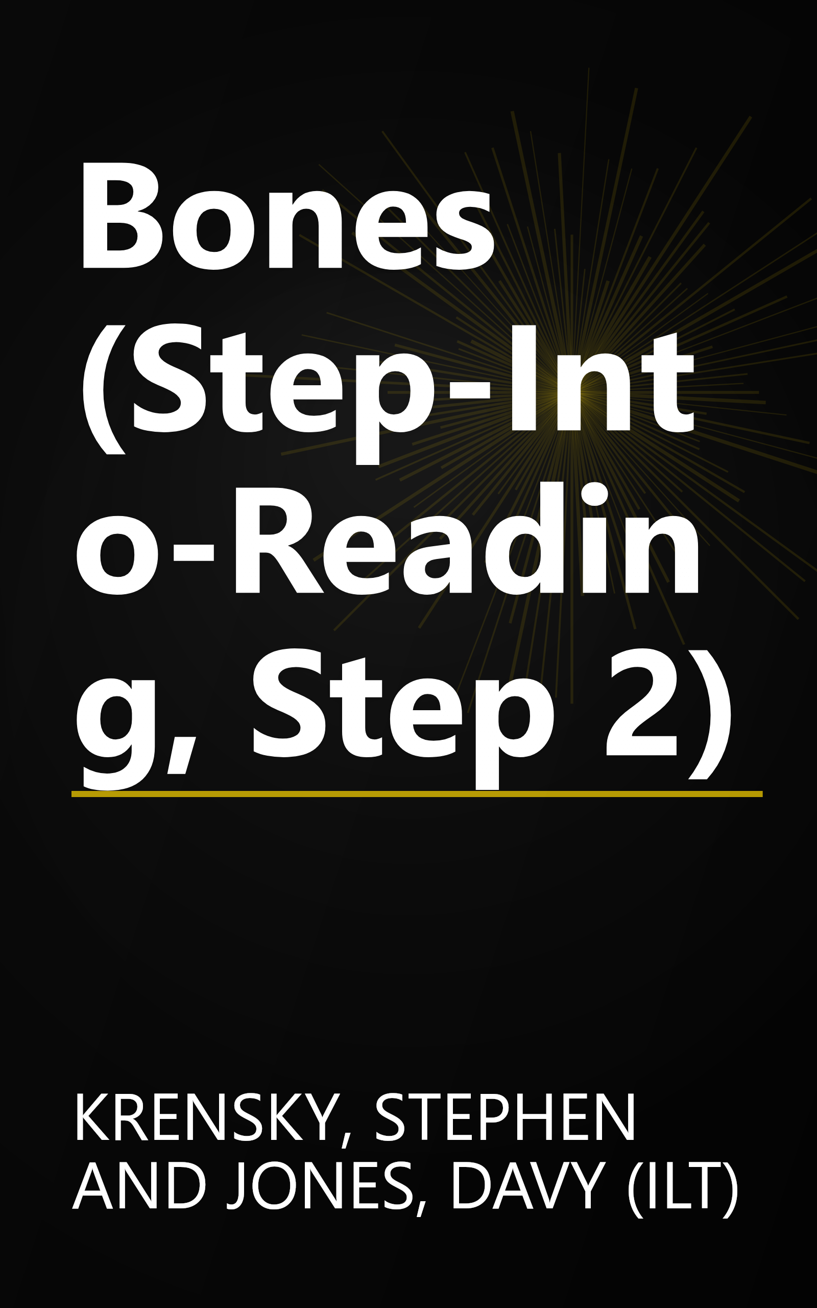 Bones (Step-Into-Reading, Step 2) book cover