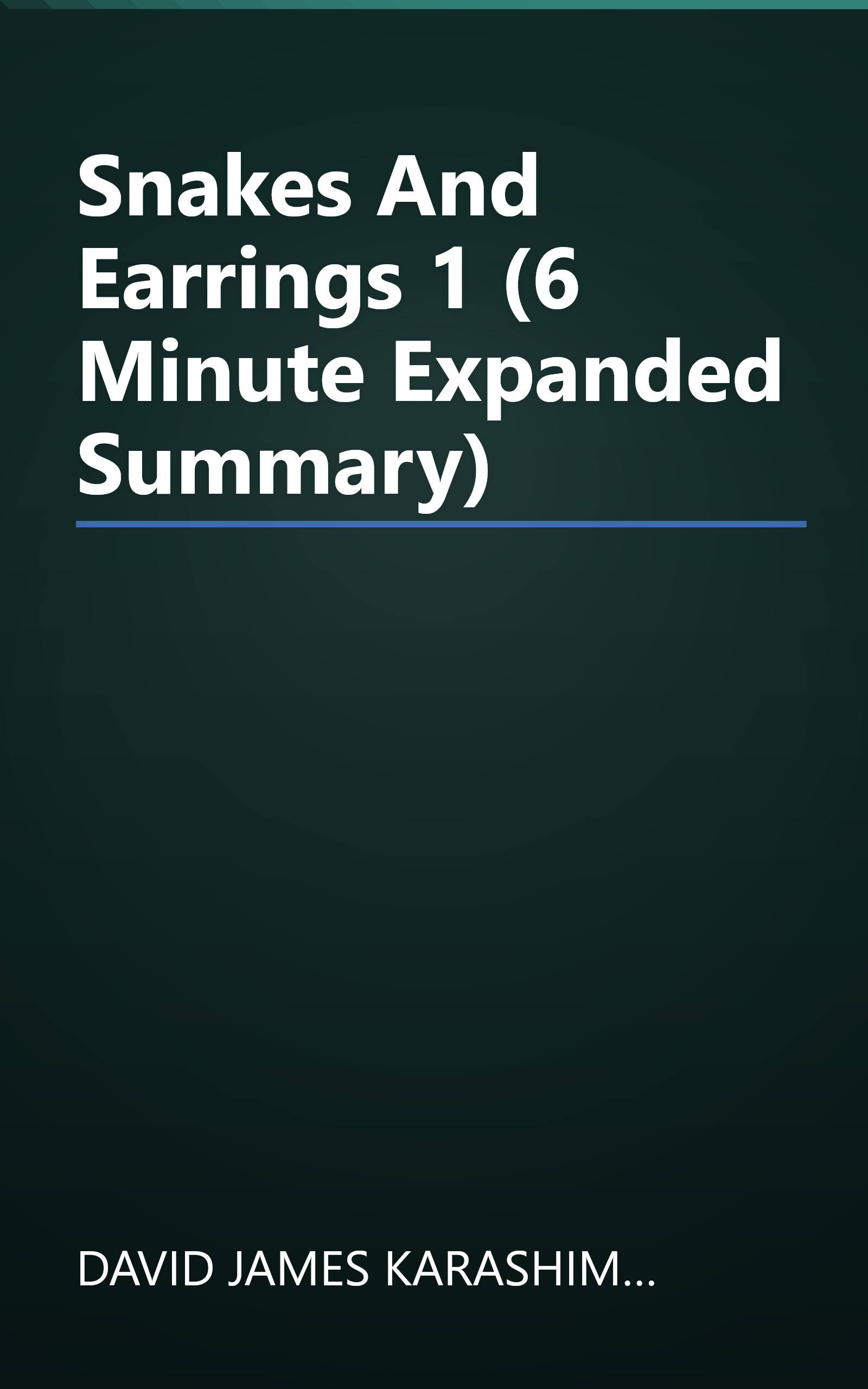 Snakes And Earrings 1 (6 Minute   Expanded Summary) book cover