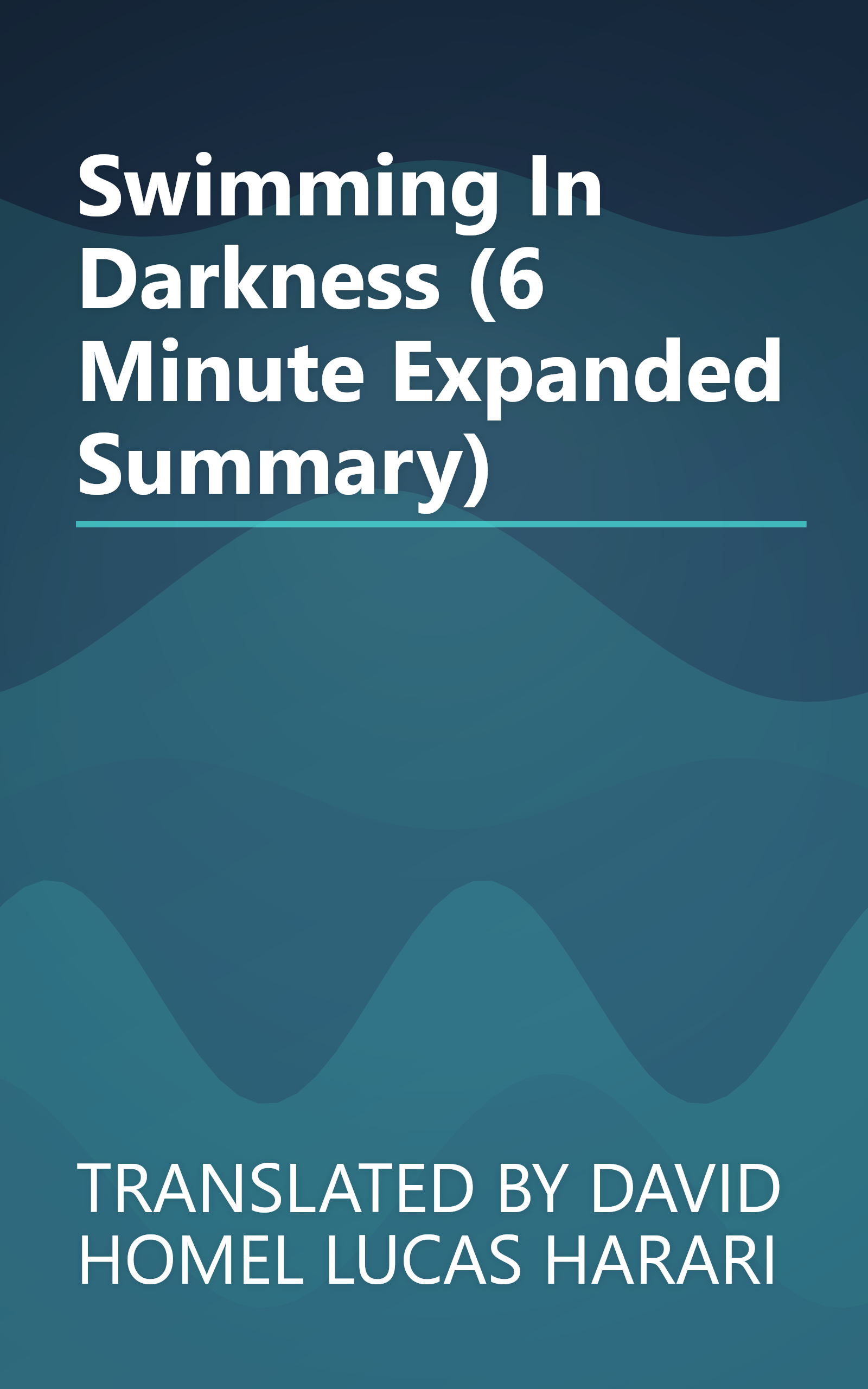 Swimming In Darkness (6 Minute   Expanded Summary) book cover
