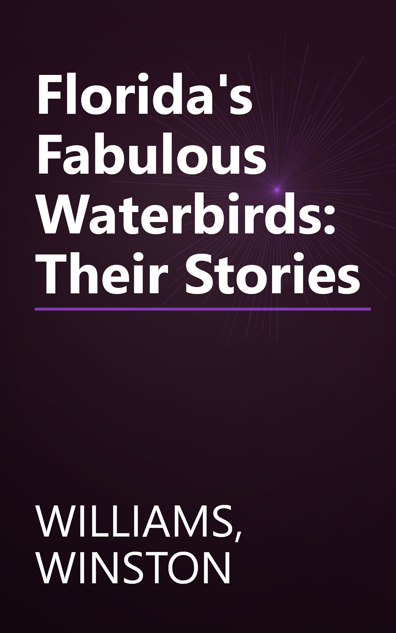 Florida's Fabulous Waterbirds: Their Stories book cover