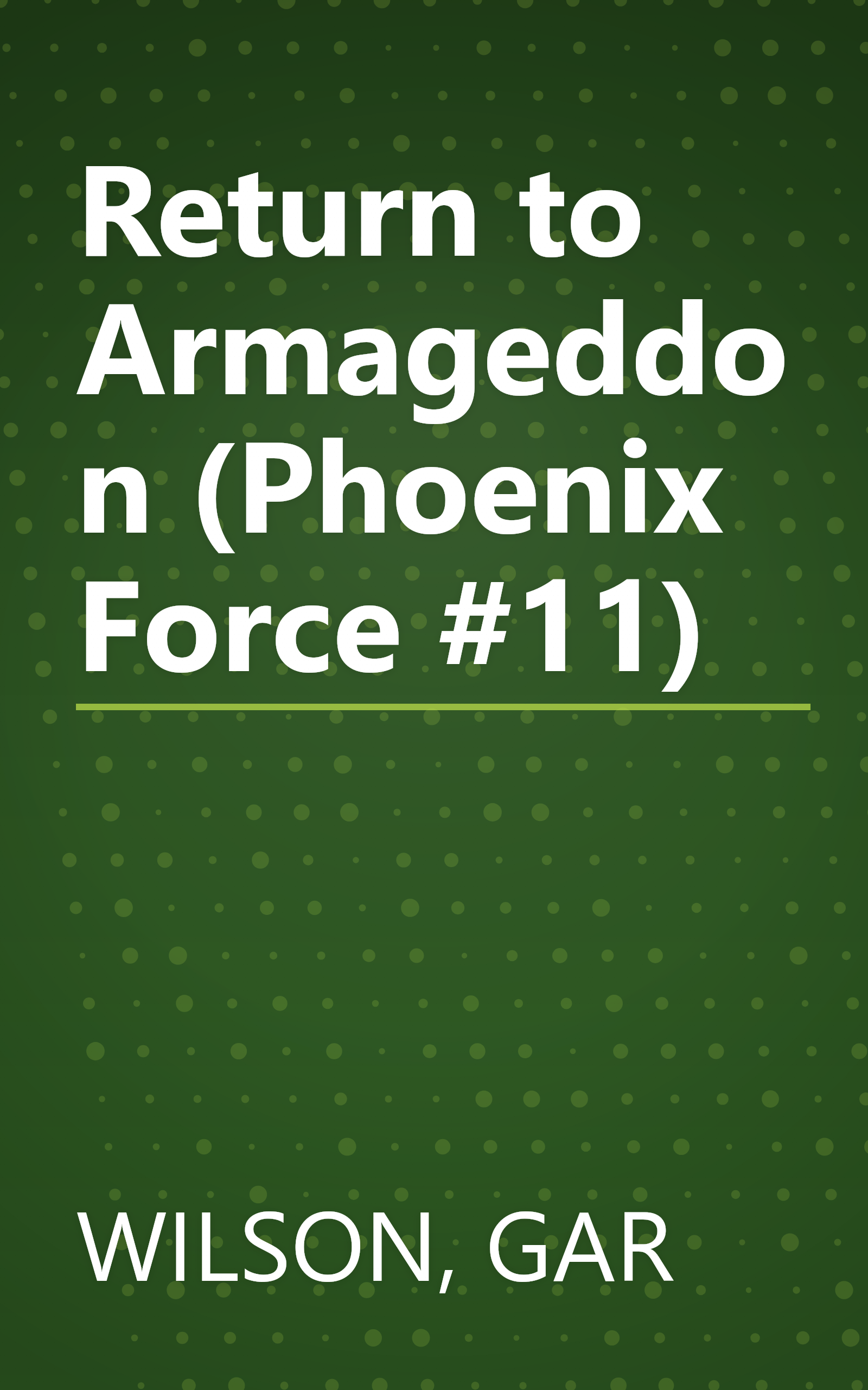 Return to Armageddon (Phoenix Force #11) book cover
