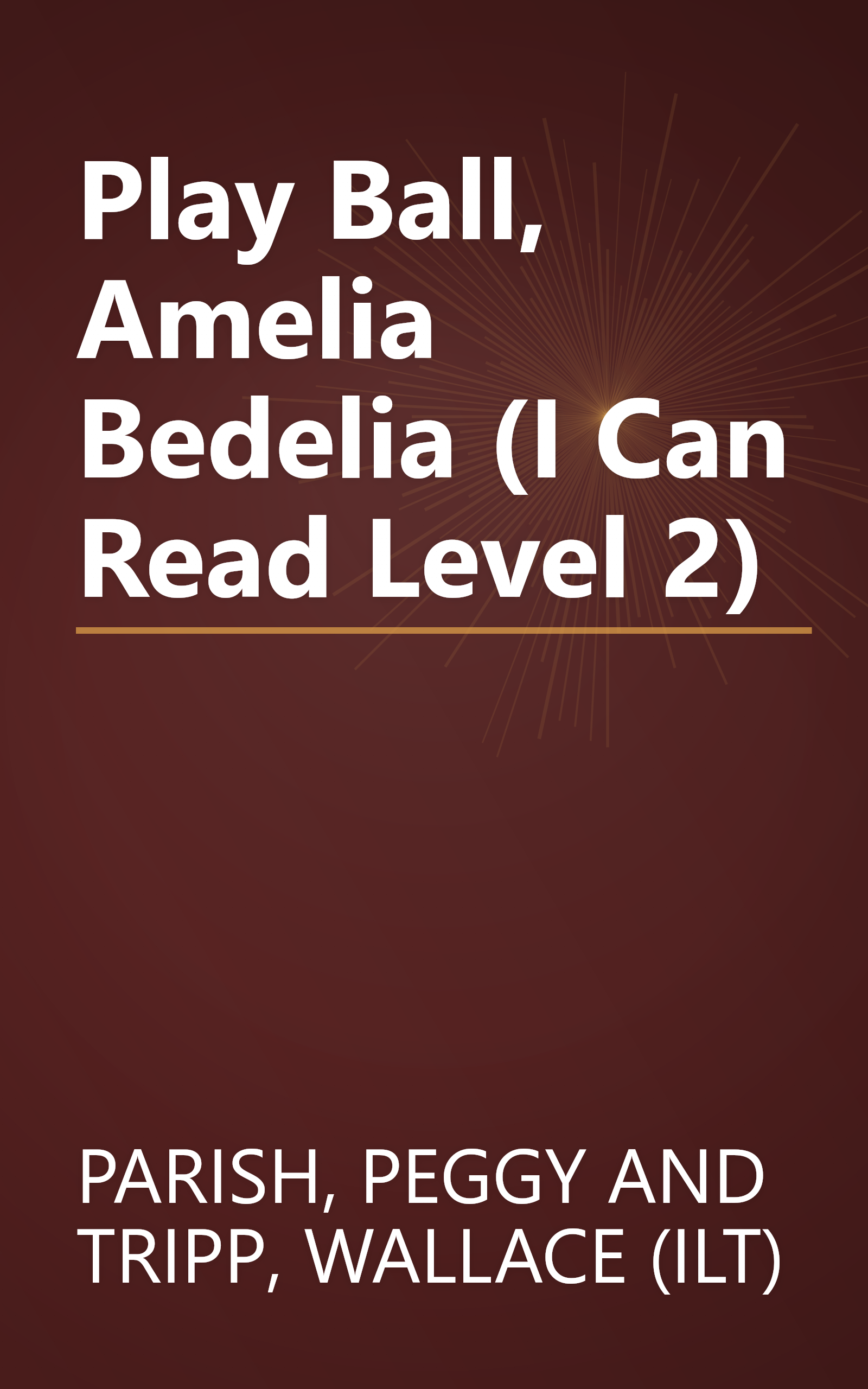Play Ball, Amelia Bedelia (I Can Read Level 2) book cover
