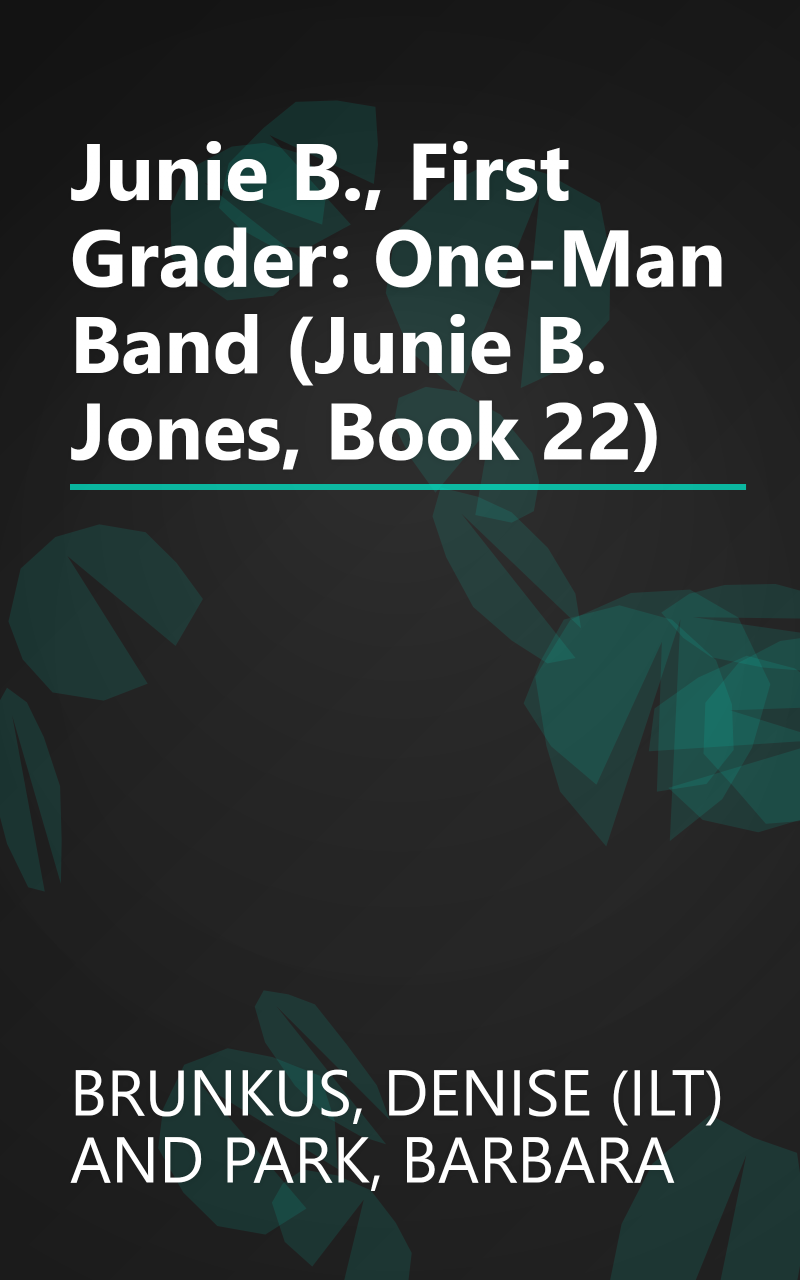 Junie B., First Grader: One-Man Band (Junie B. Jones, Book 22) book cover