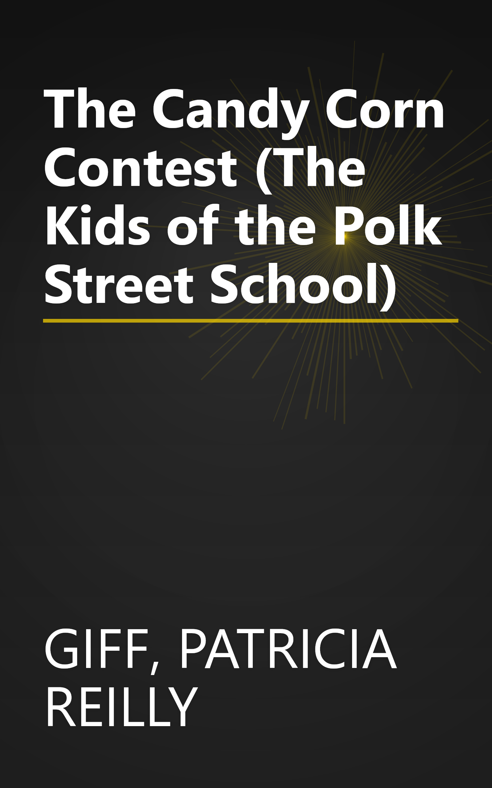 The Candy Corn Contest (The Kids of the Polk Street School) book cover