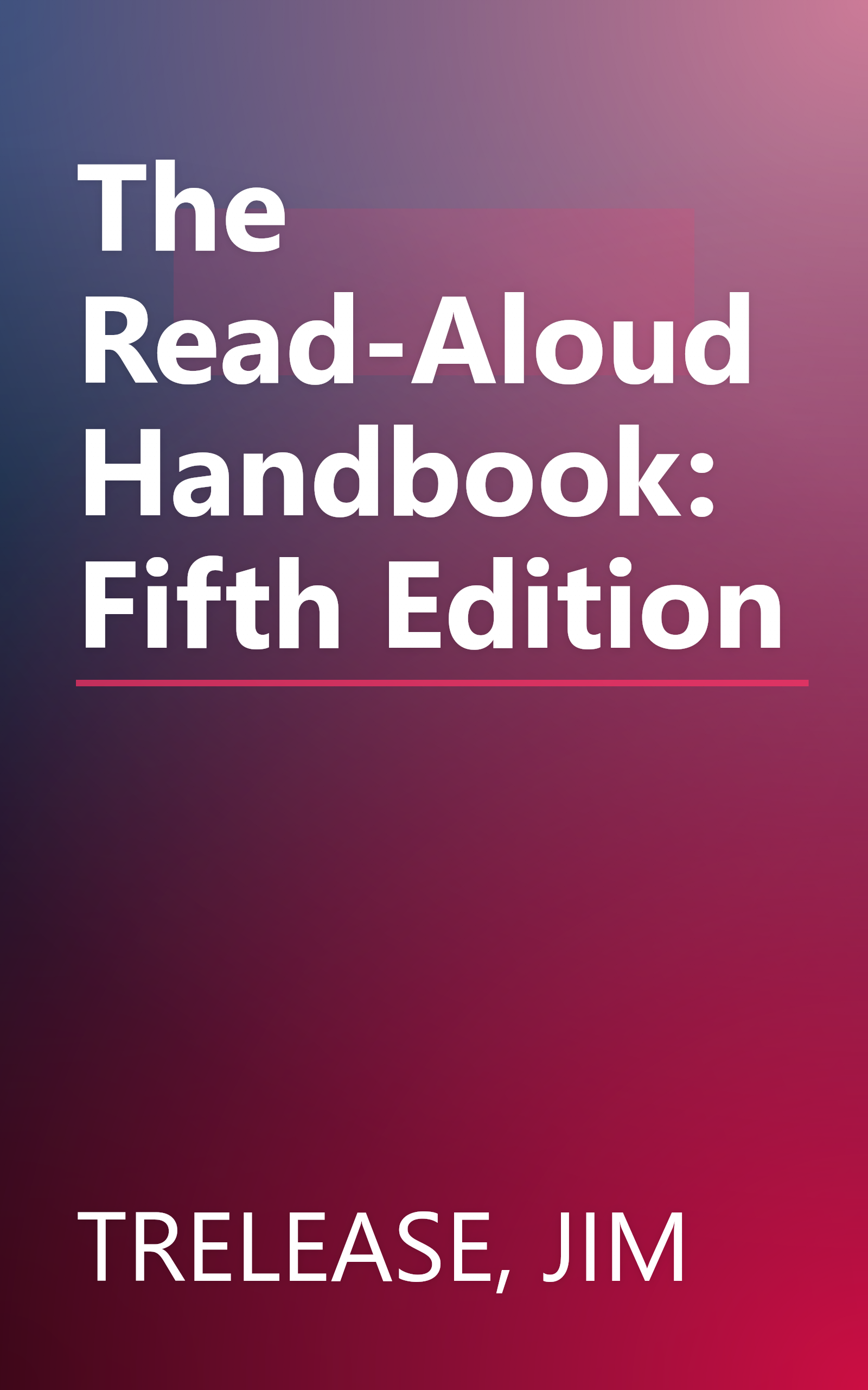 The Read-Aloud Handbook: Fifth Edition book cover