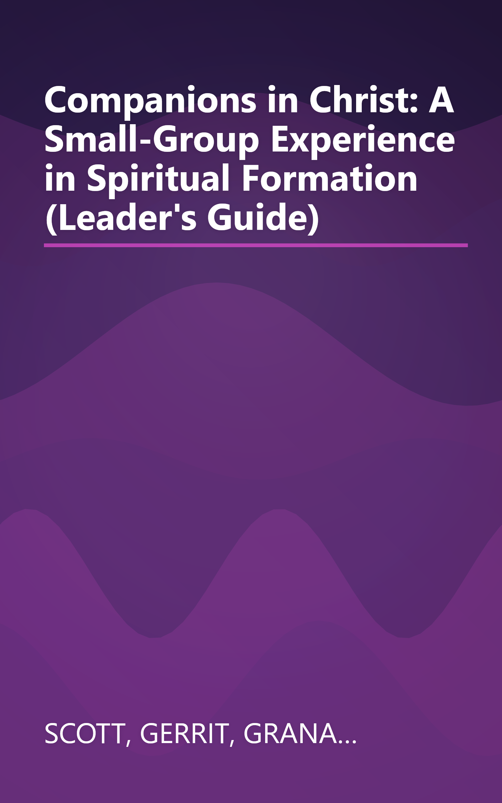 Companions in Christ: A Small-Group Experience in Spiritual Formation (Leader's Guide) book cover