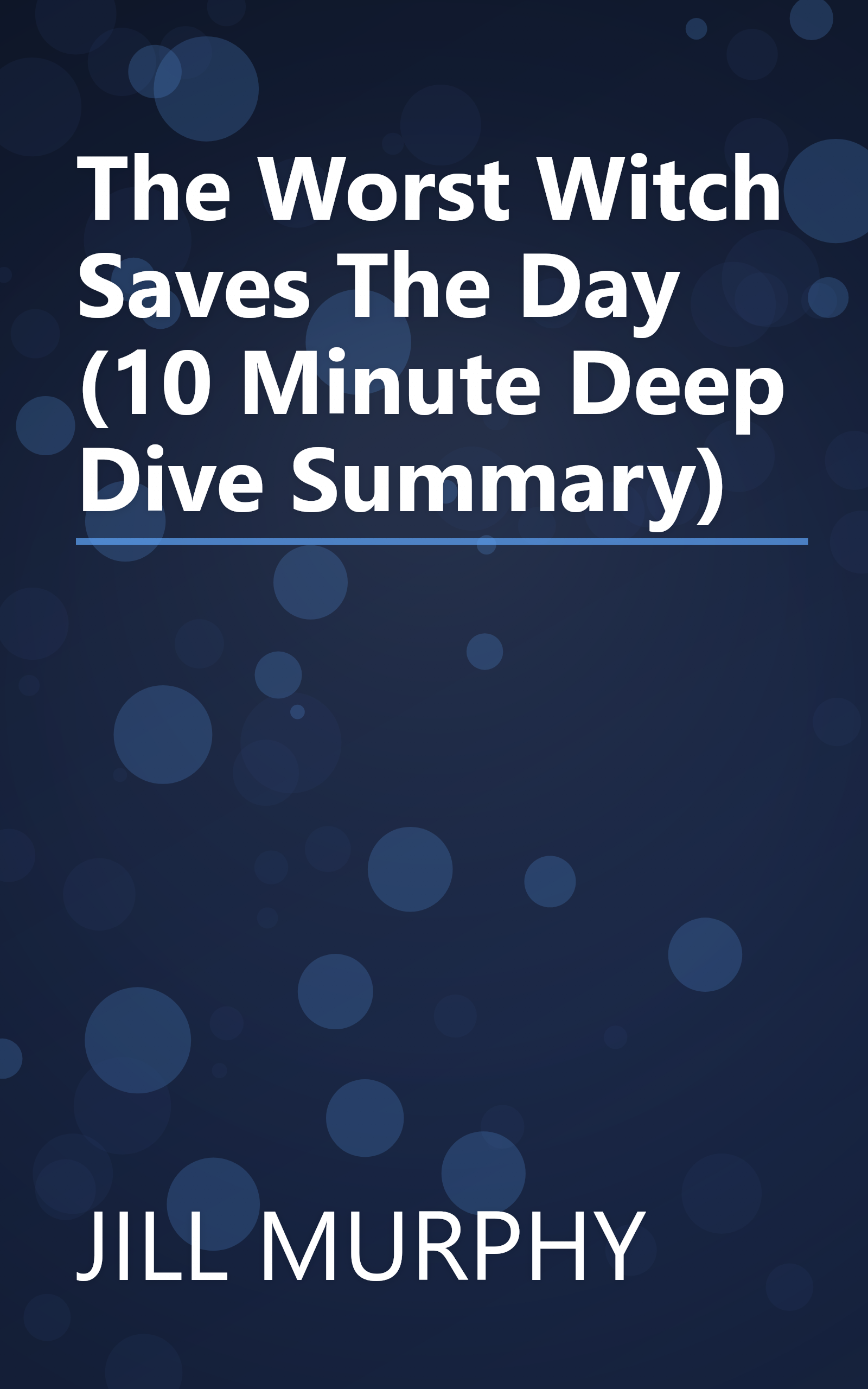 The Worst Witch Saves The Day (10 Minute   Deep Dive Summary) book cover