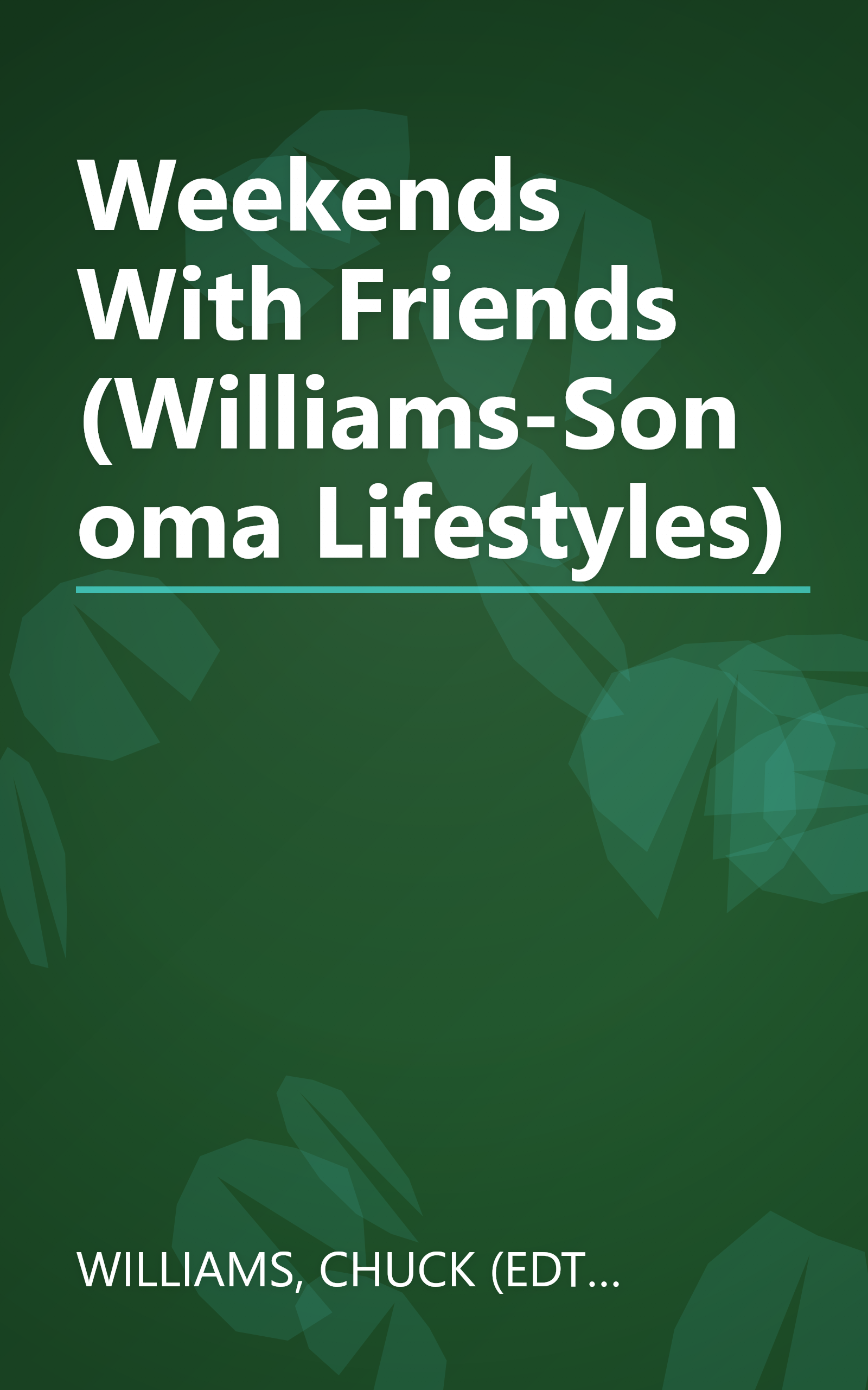Weekends With Friends (Williams-Sonoma Lifestyles) book cover