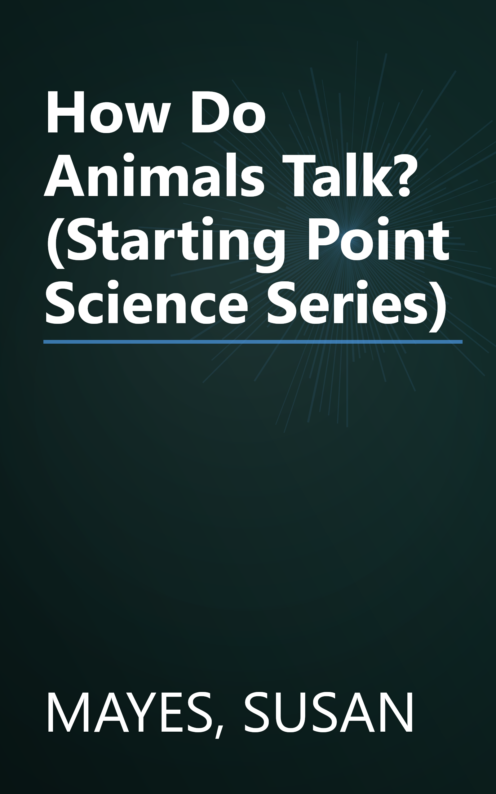 How Do Animals Talk? (Starting Point Science Series) book cover