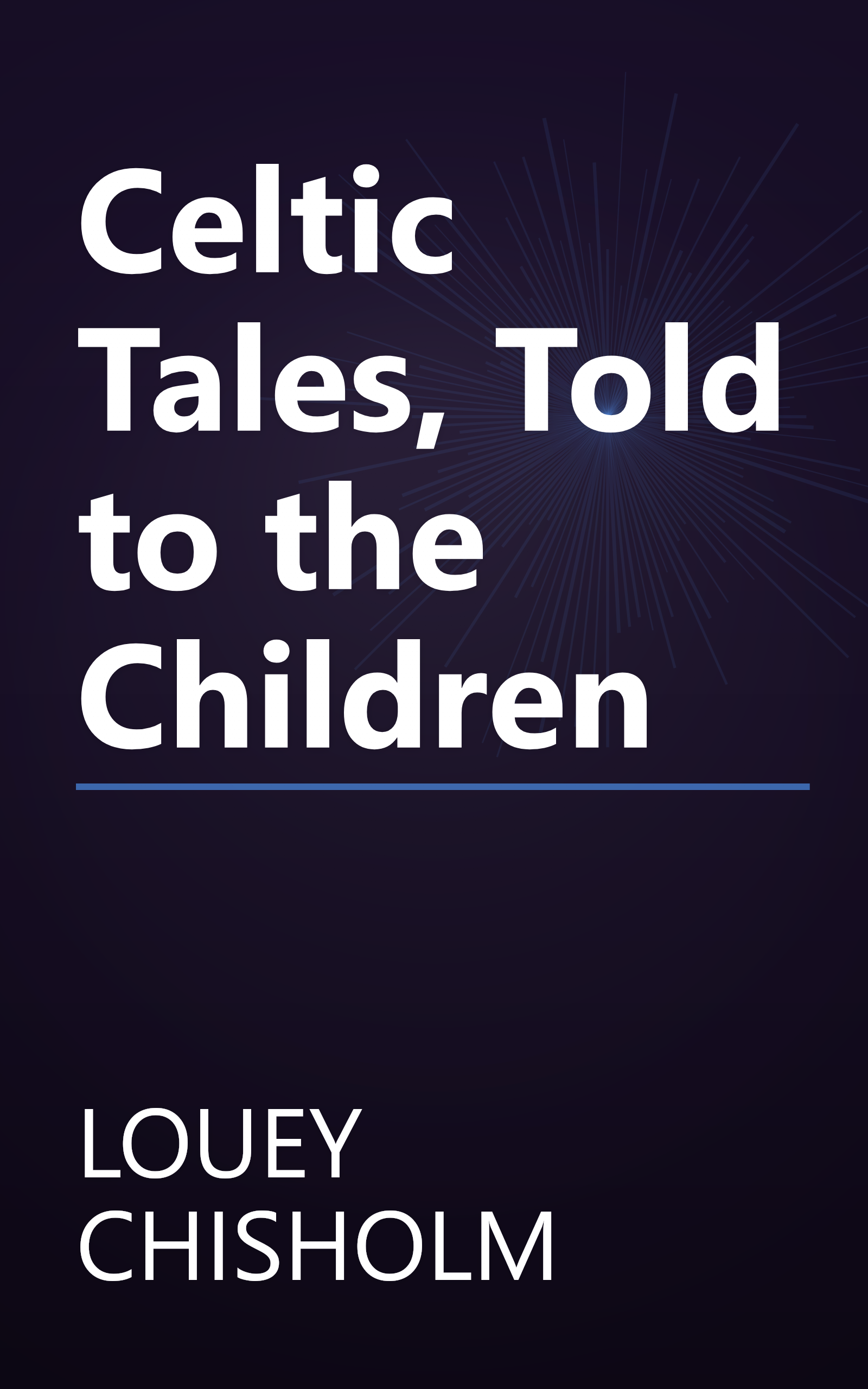 Celtic Tales, Told to the Children book cover