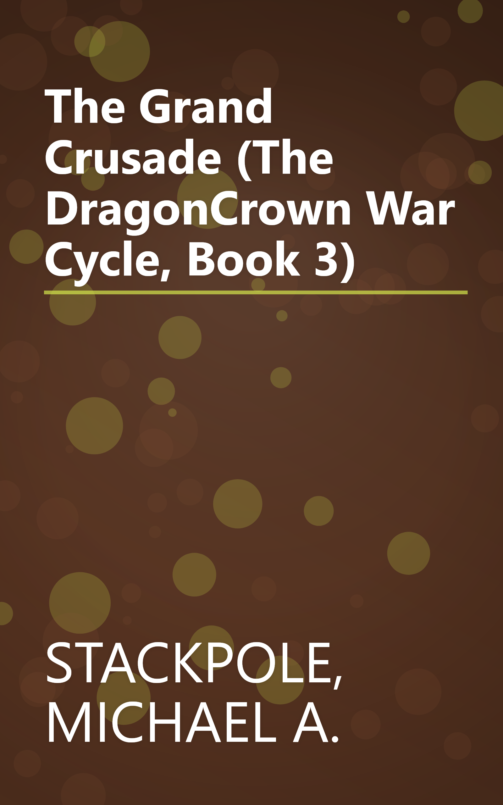 The Grand Crusade (The DragonCrown War Cycle, Book 3) book cover